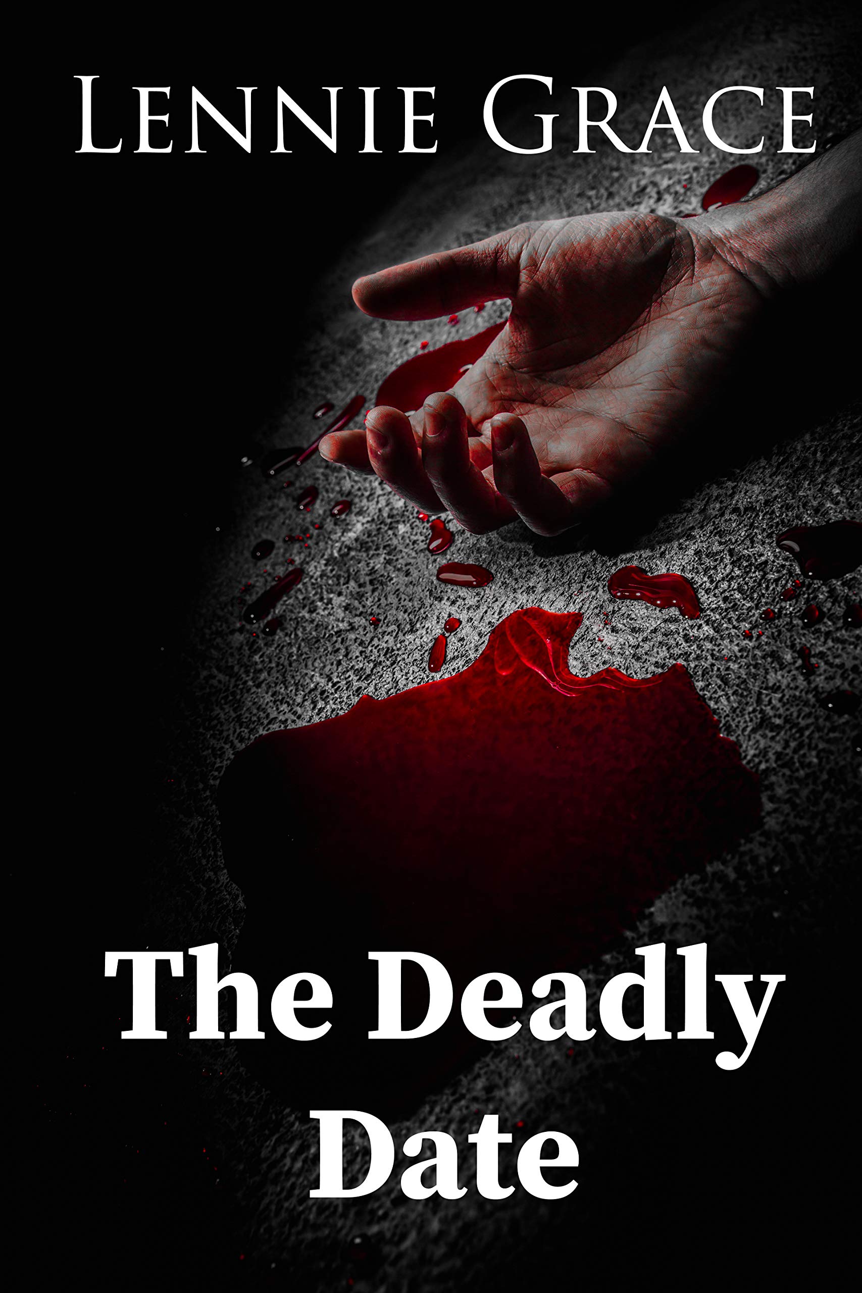 The Deadly Date (Holiday Horrors Book 4) by Lennie Grace | Goodreads