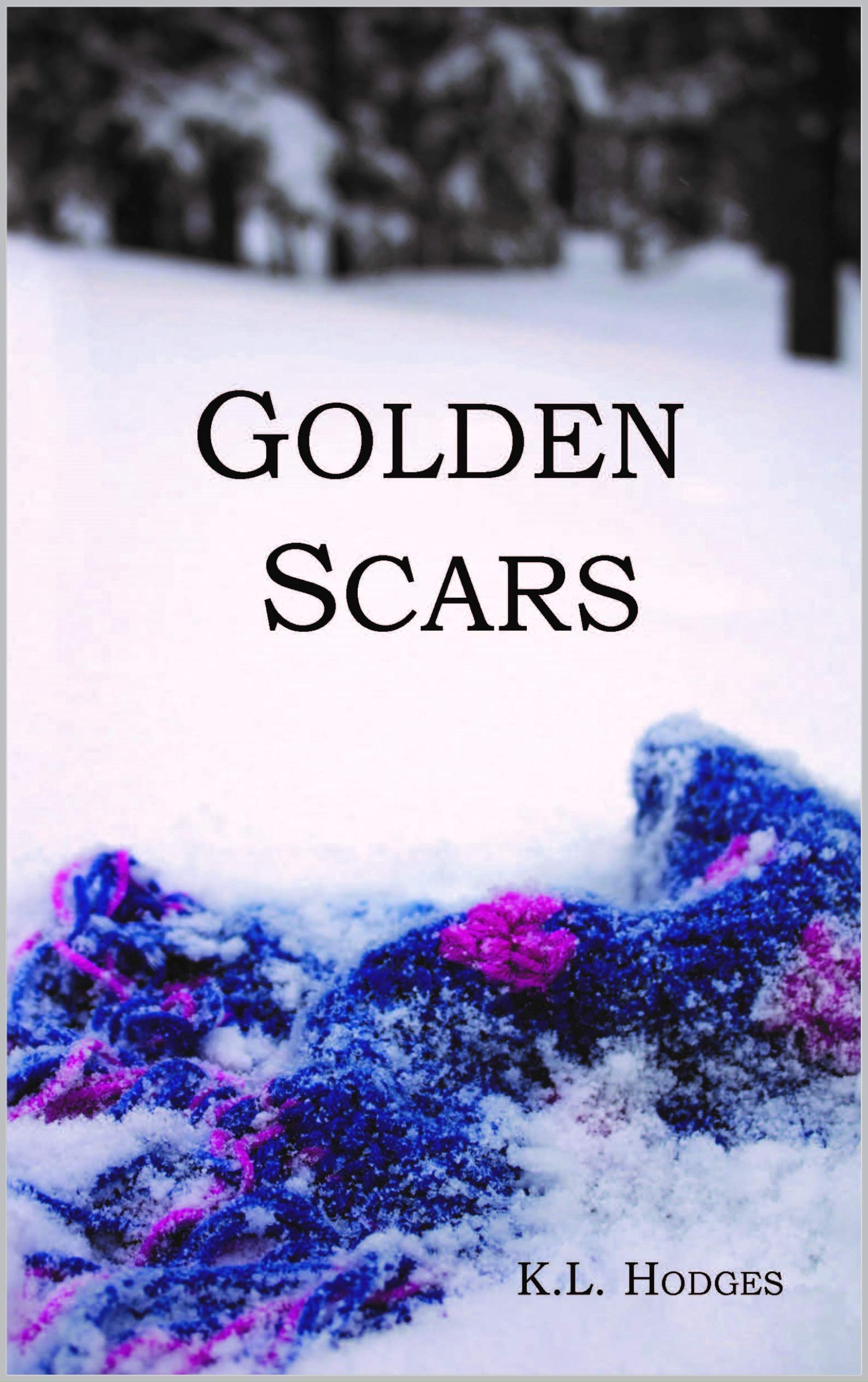 Golden Scars by K.L. Hodges | Goodreads