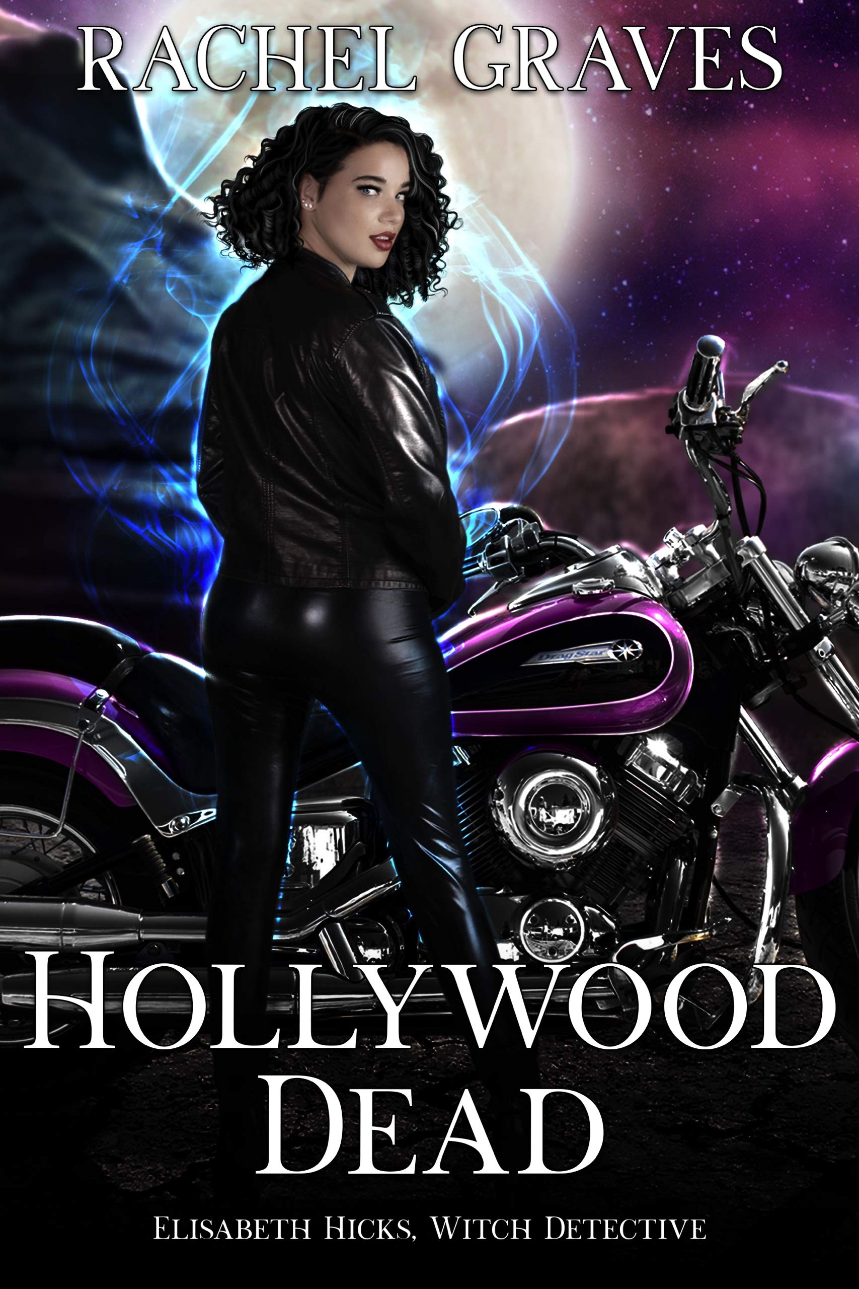 Hollywood Dead (Elisabeth Hicks, Witch Detective) by Rachel Graves ...