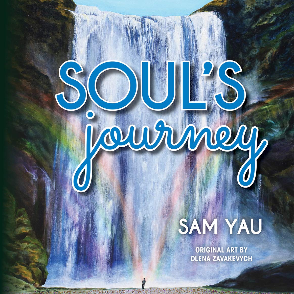 Soul's Journey by Sam Yau | Goodreads