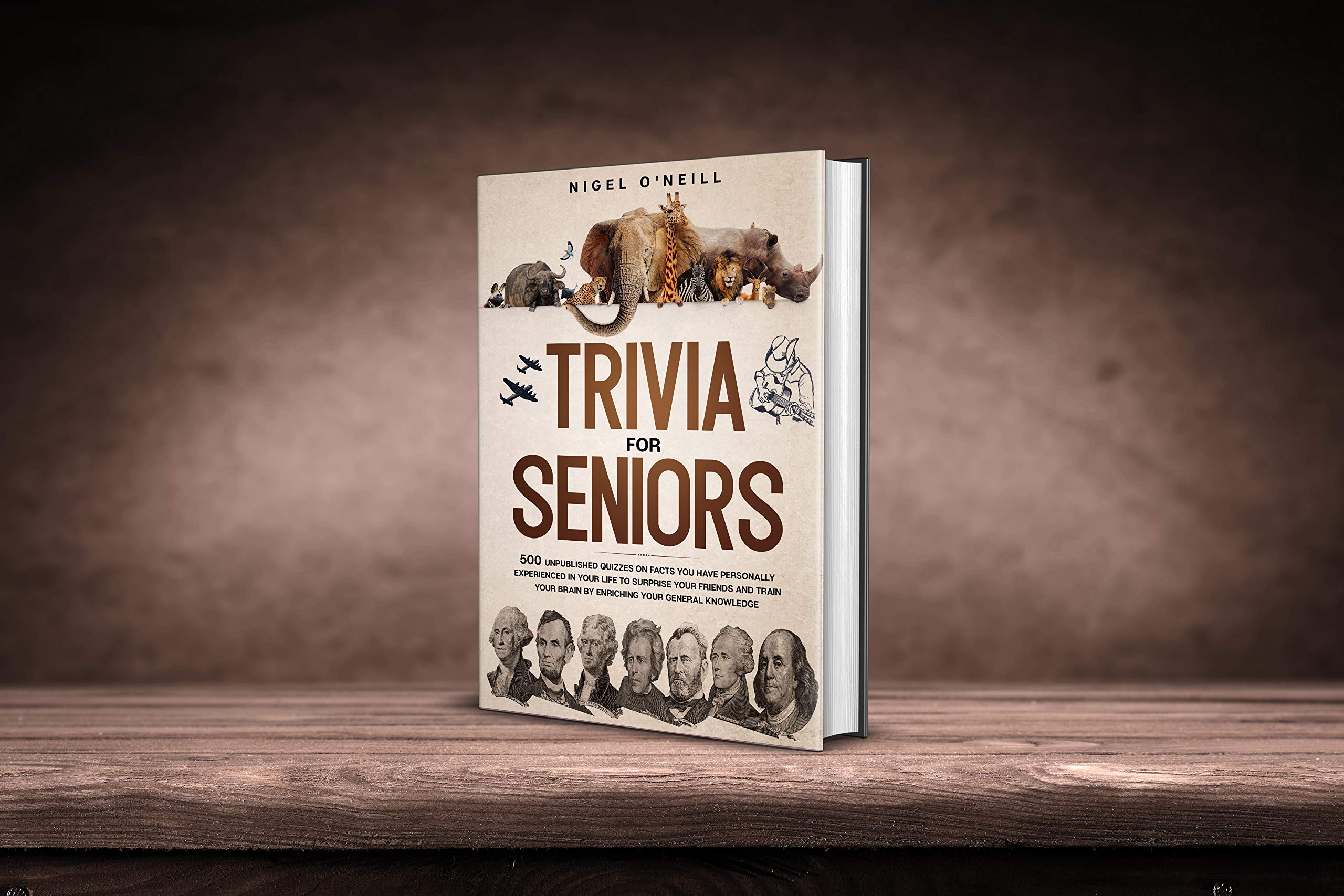 Trivia for Seniors: 500 Unpublished Quizzes on Facts You Have ...