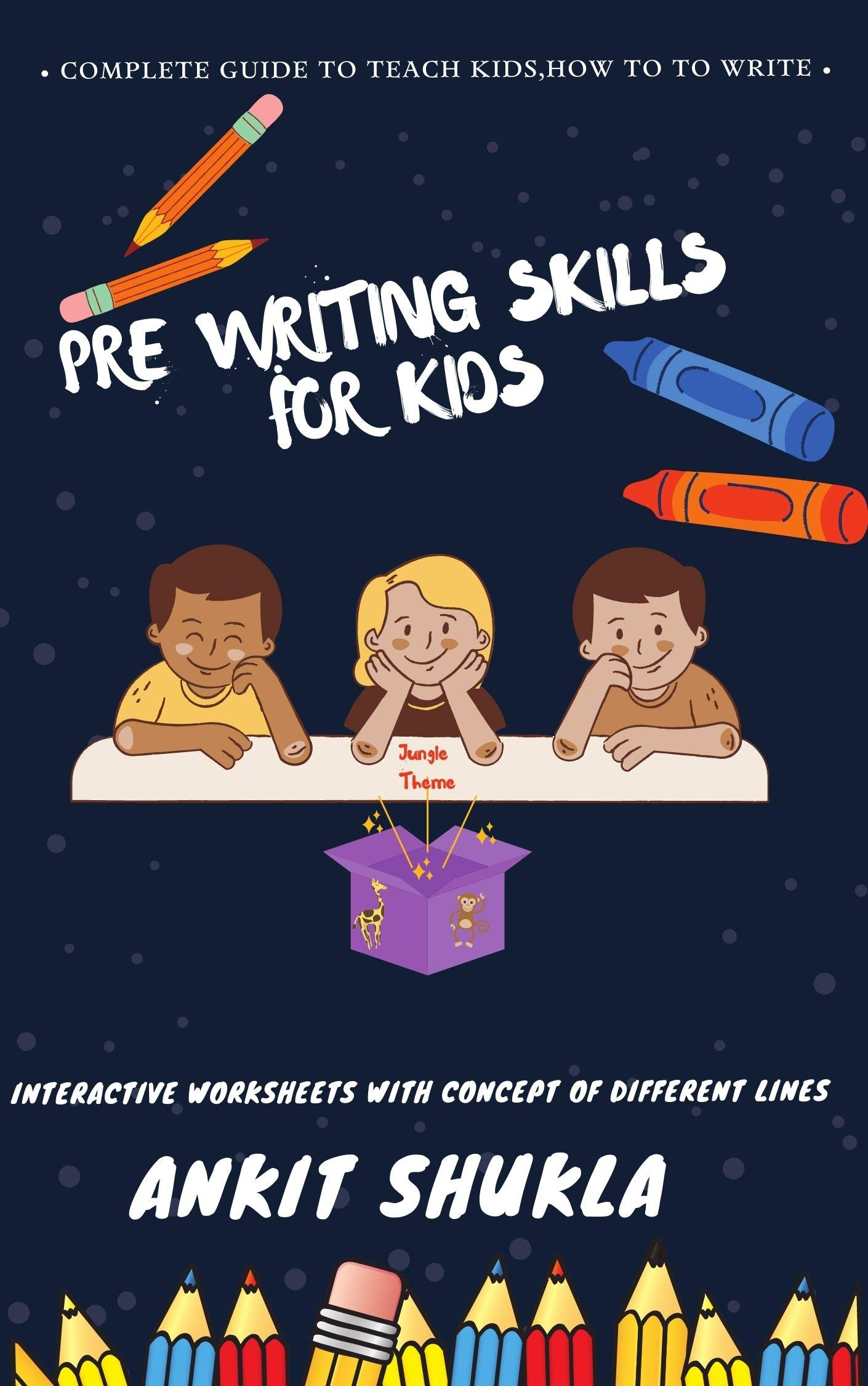 PRE WRITING SKILLS FOR KIDS COMPLETE GUIDE TO TEACH KIDS HOW TO TO PRE WRITING SKILLS FOR KIDS COMPLETE GUIDE TO TEACH KIDS HOW TO TO