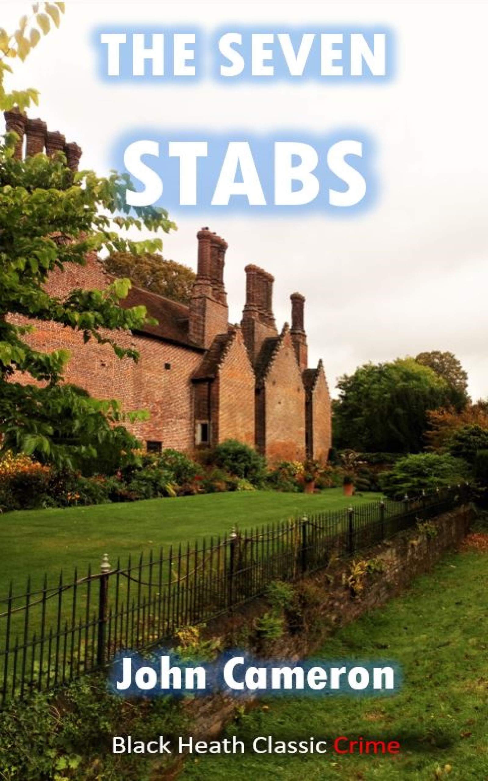 The Seven Stabs: A Golden Age Murder Mystery by John Cameron | Goodreads