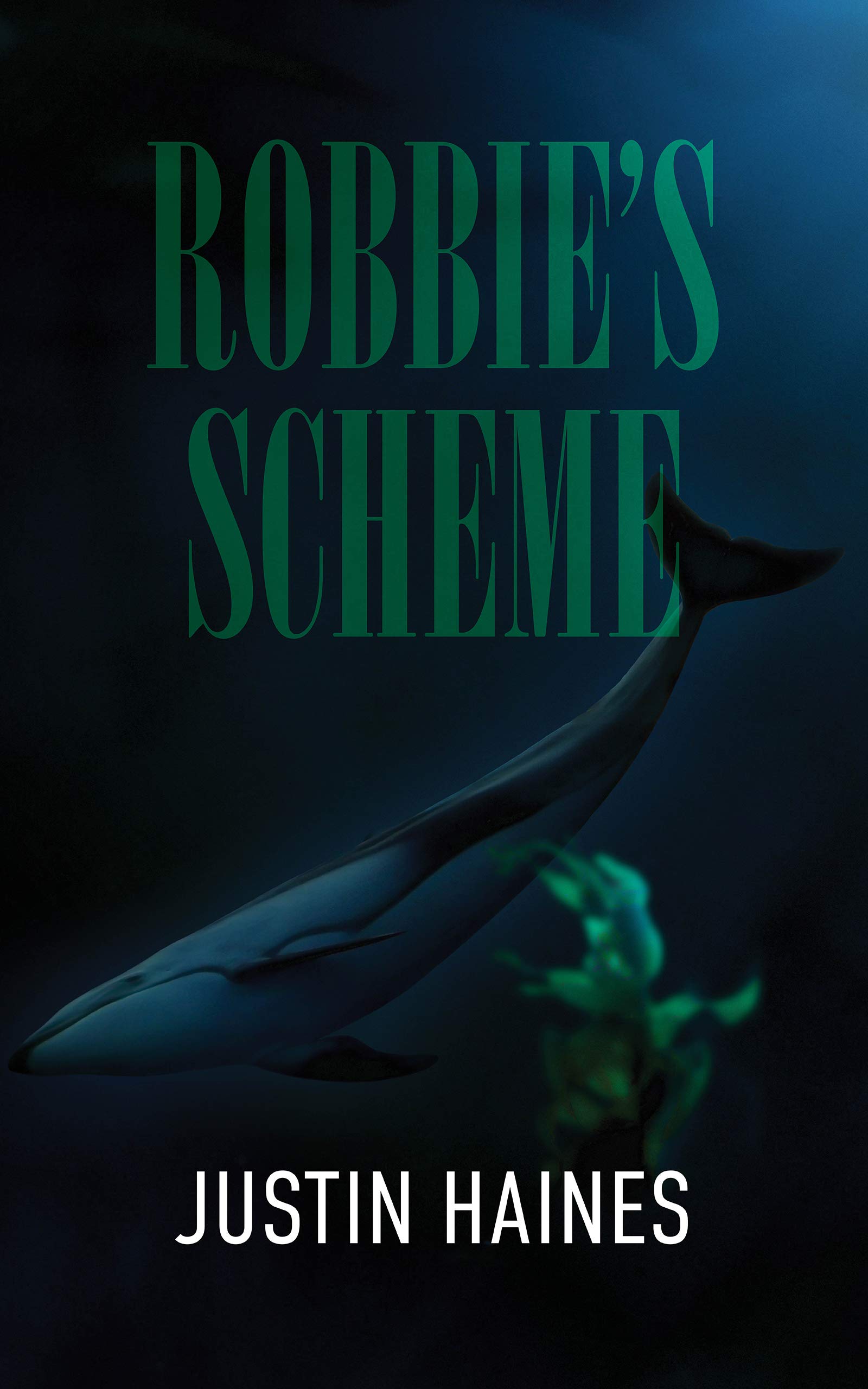 Robbie's Scheme by Justin Haines | Goodreads