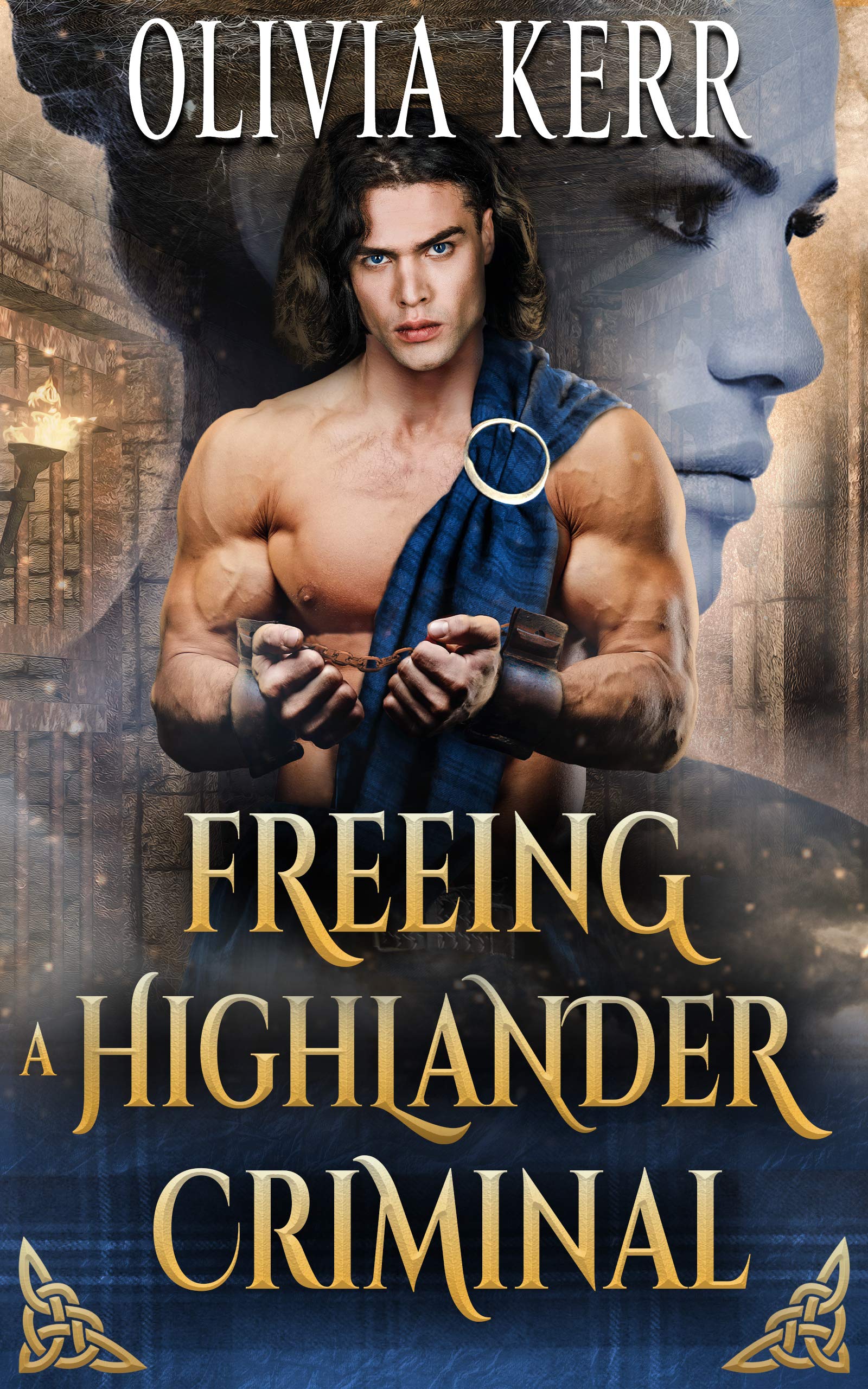 Freeing a Highlander Criminal by Olivia Kerr | Goodreads