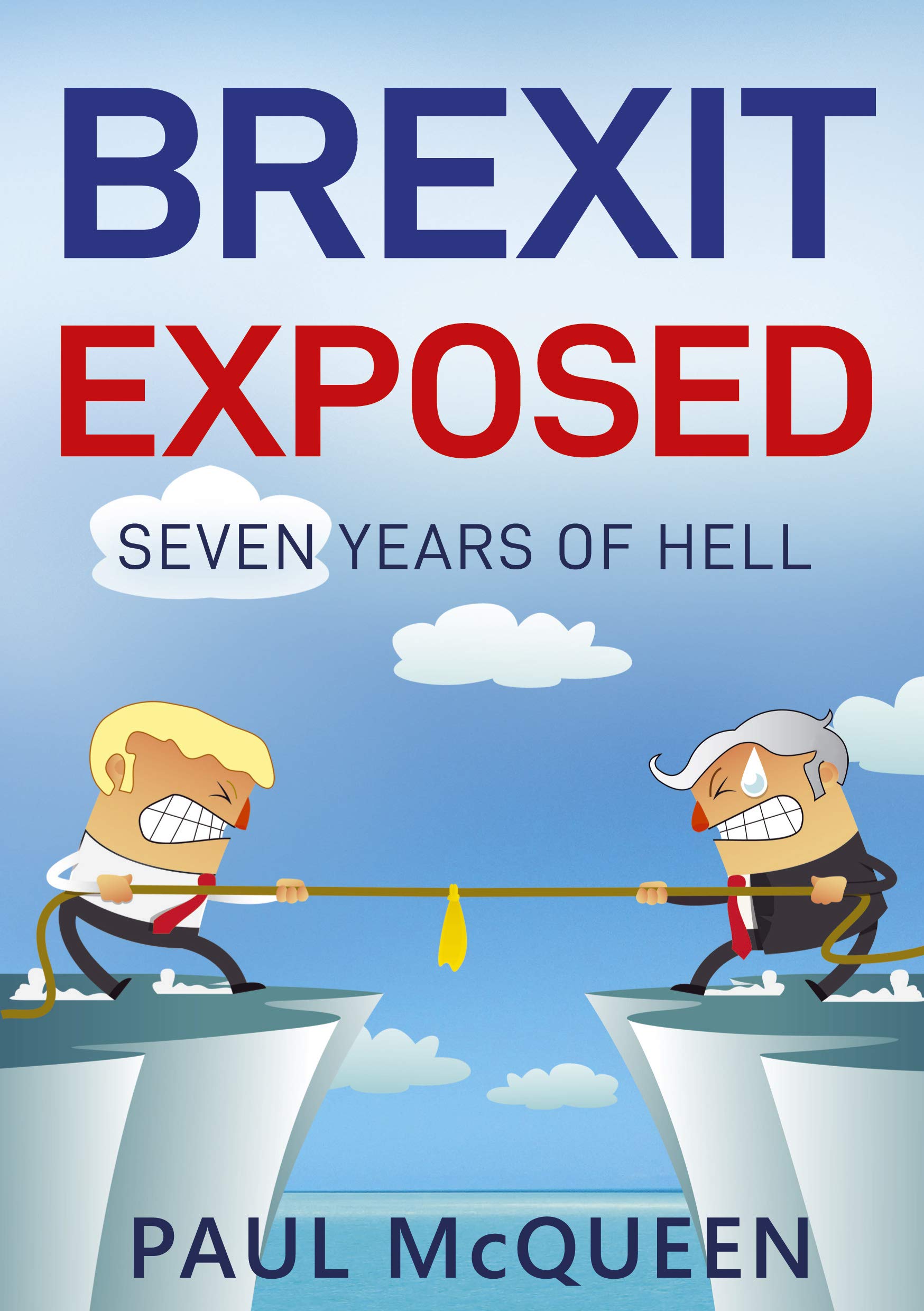 Brexit Exposed: The Brexit Chronicles by Paul McQueen | Goodreads
