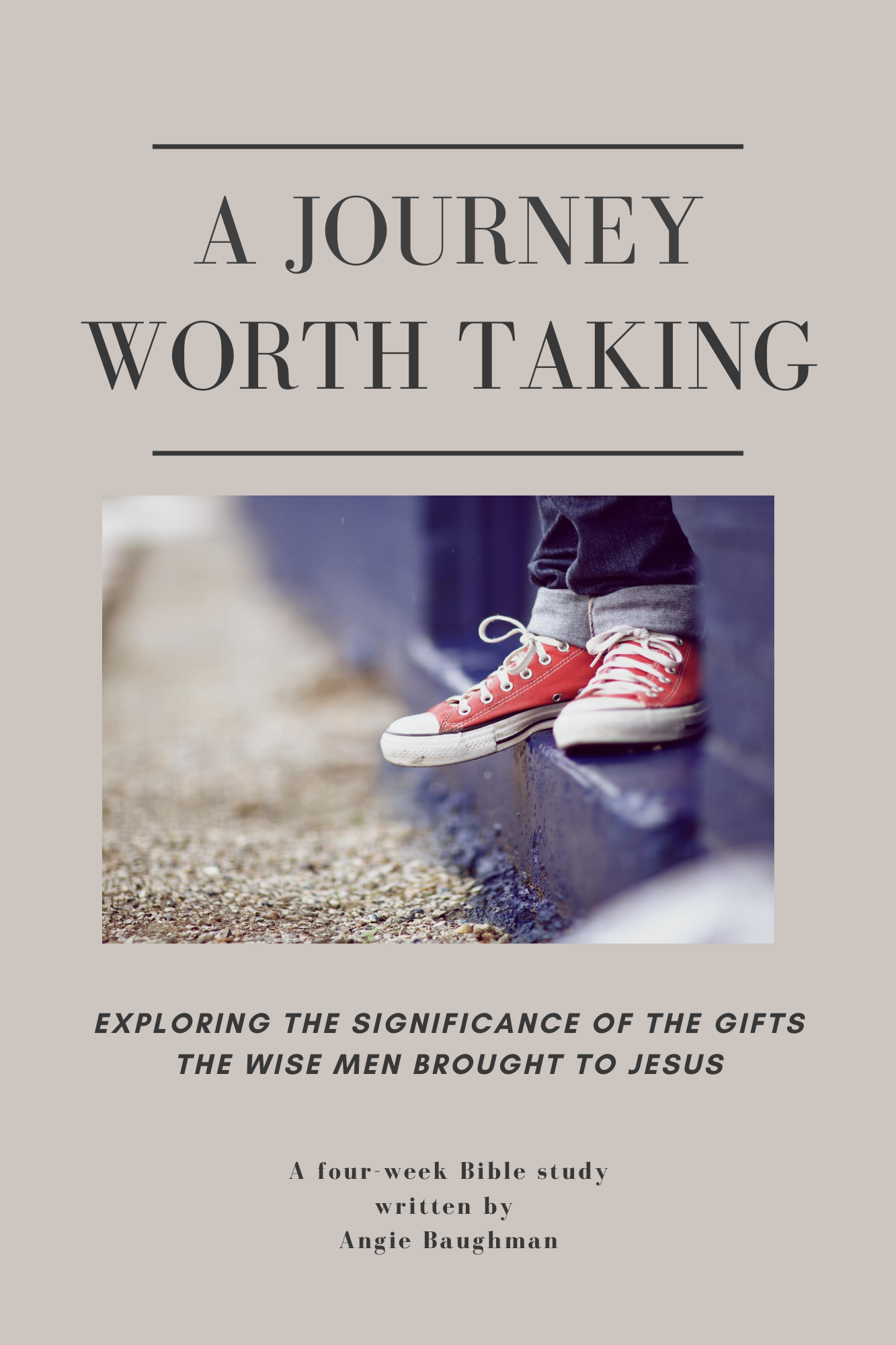 A Journey Worth Taking by Angela Baughman | Goodreads