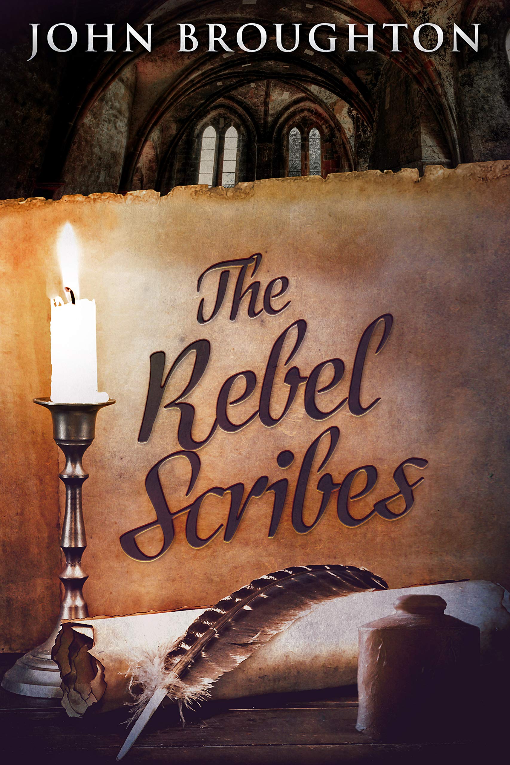 The Rebel Scribes by John Broughton | Goodreads