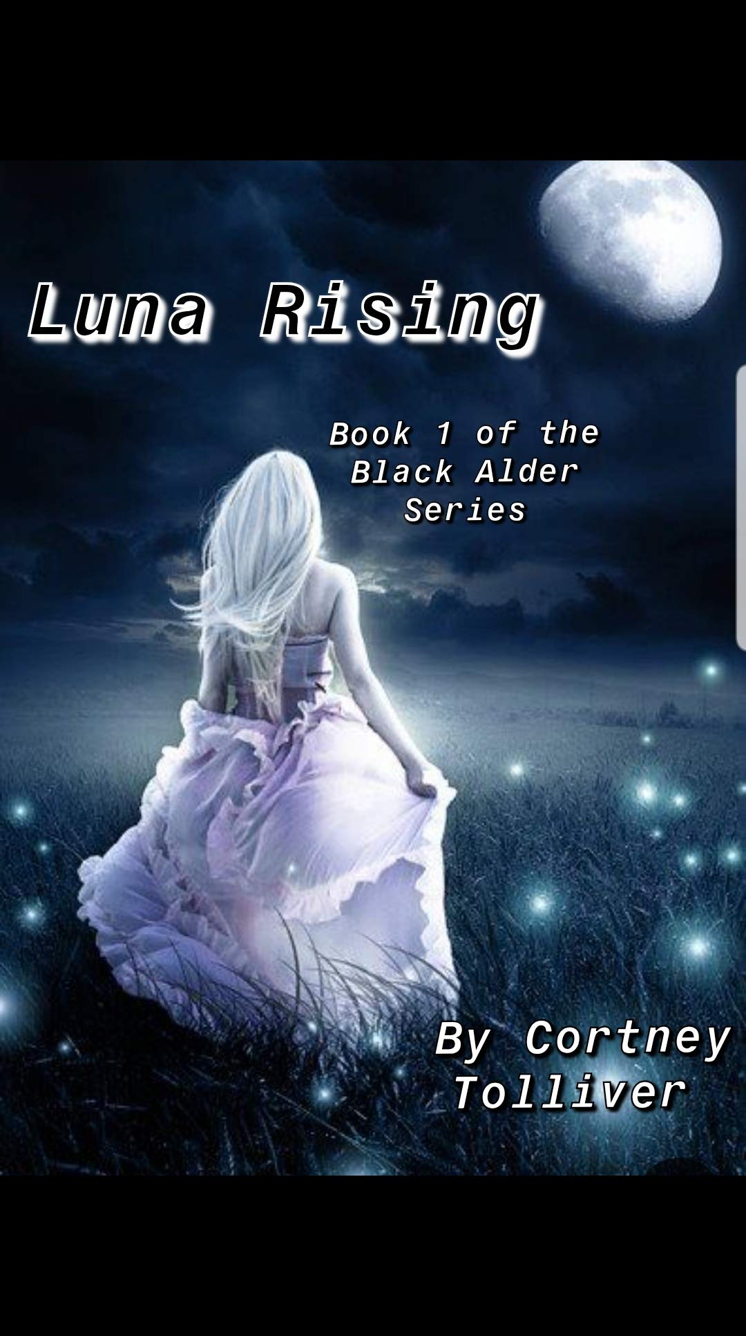 Luna Rising : Book One of The Black Alder Series by Cortney Tolliver ...