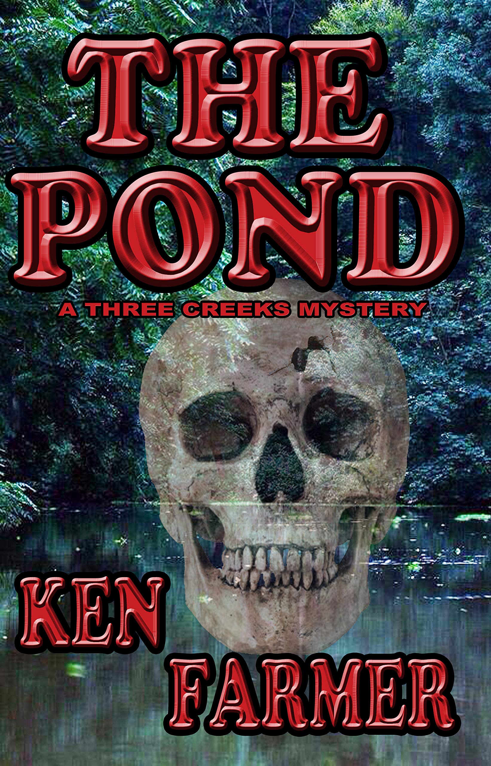 THE POND (Three Creeks #3) by Ken Farmer | Goodreads