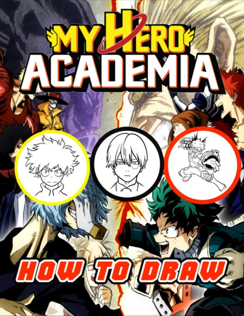 How To Draw My Hero Academia: The Master Drawing Book Of Japan Manga ...