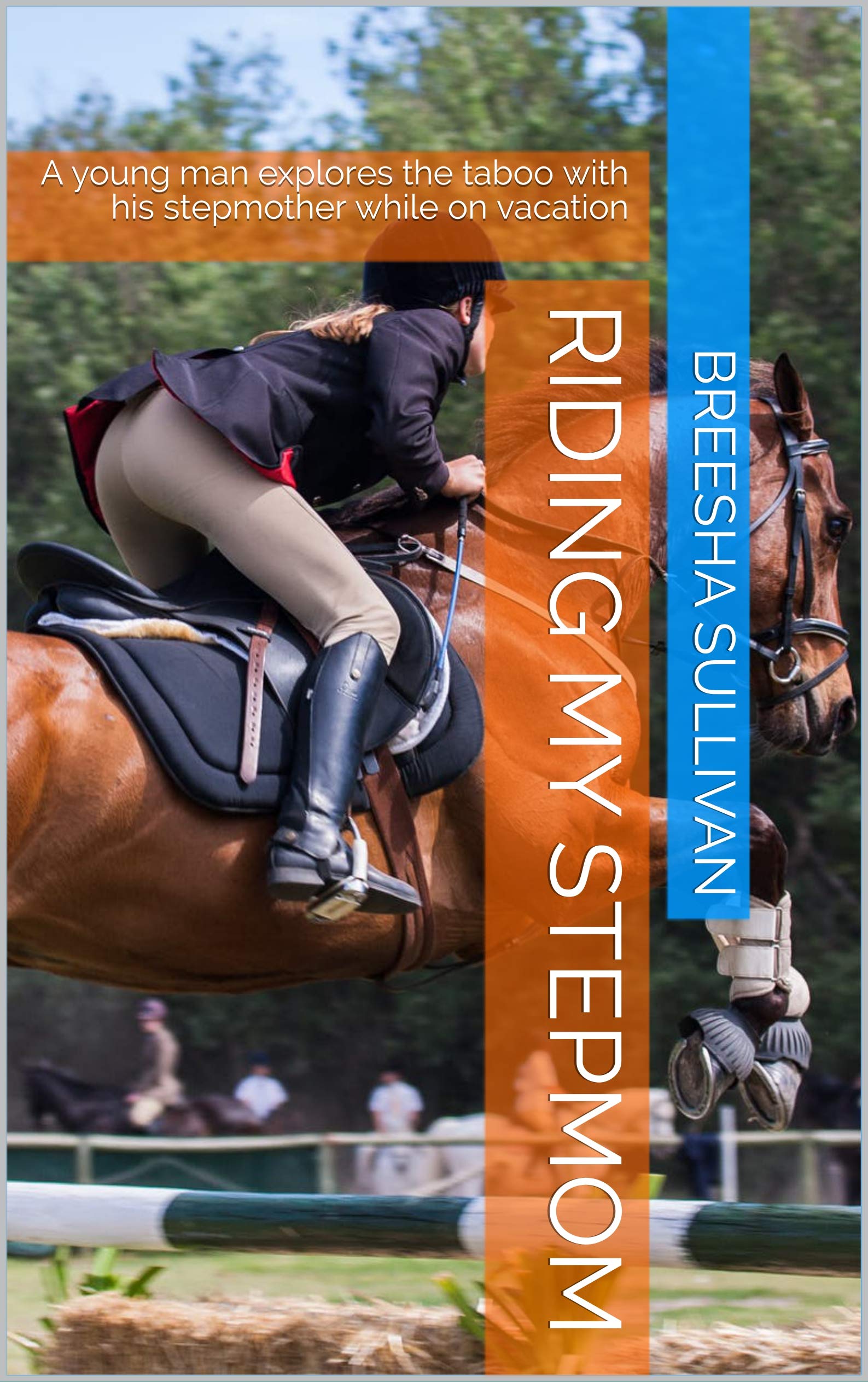 Riding my Stepmom: A young man explores the taboo with his stepmother ...