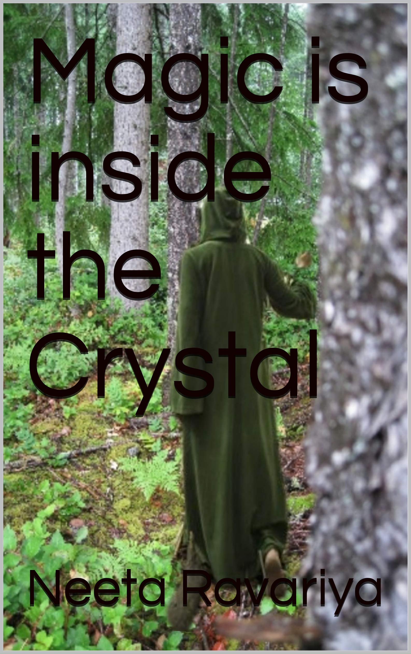 Magic is inside the Crystal by Neeta Ravariya | Goodreads