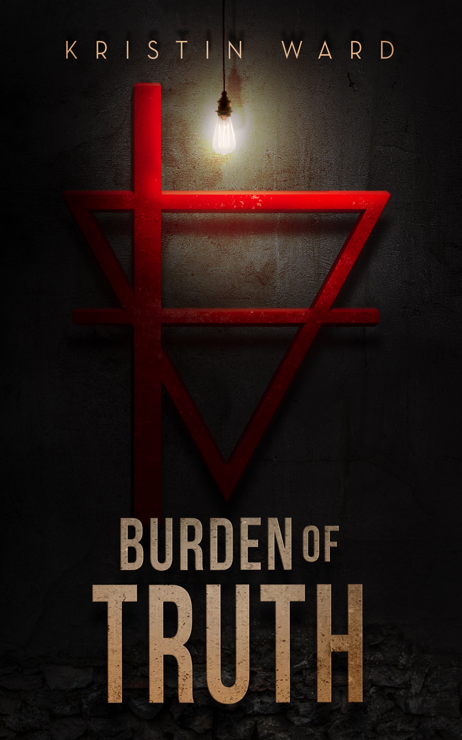 Burden of Truth by Kristin Ward | Goodreads