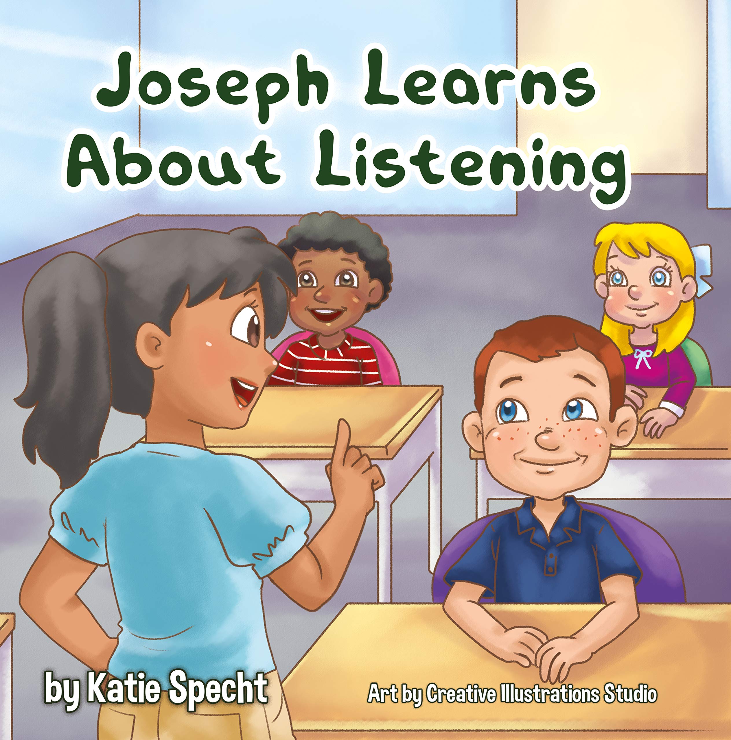 Joseph Learns About Listening: A Children's Book About the Importance ...