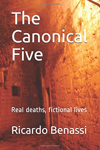 The Canonical Five: Real deaths, fictional lives by Ricardo Benassi ...