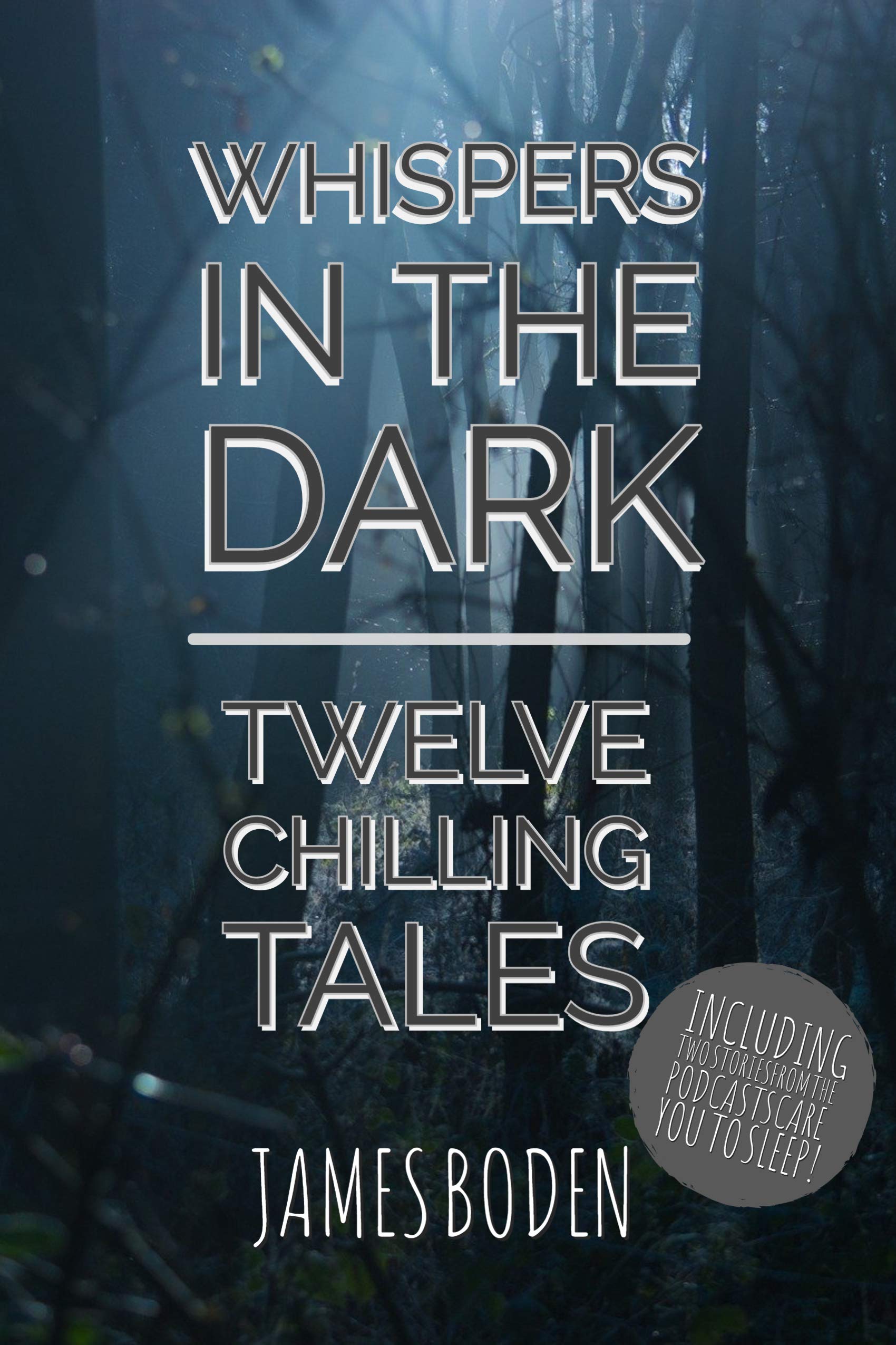 Whispers in the Dark: Twelve Chilling Tales by James Boden | Goodreads
