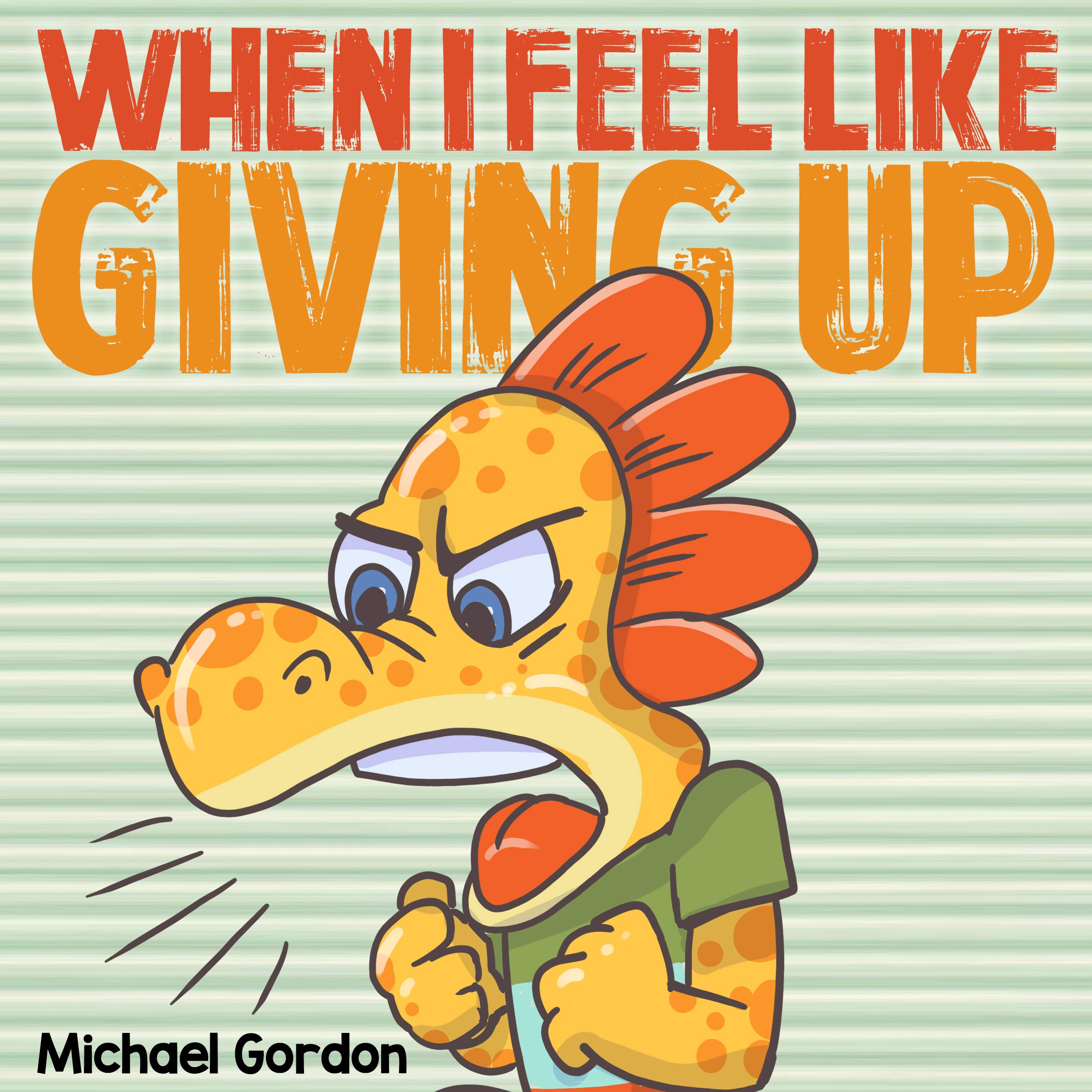 When I Feel Like Giving Up: (Children's Book About Emotions, Kids Ages ...