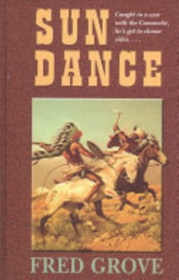 Sun Dance by Fred Grove | Goodreads