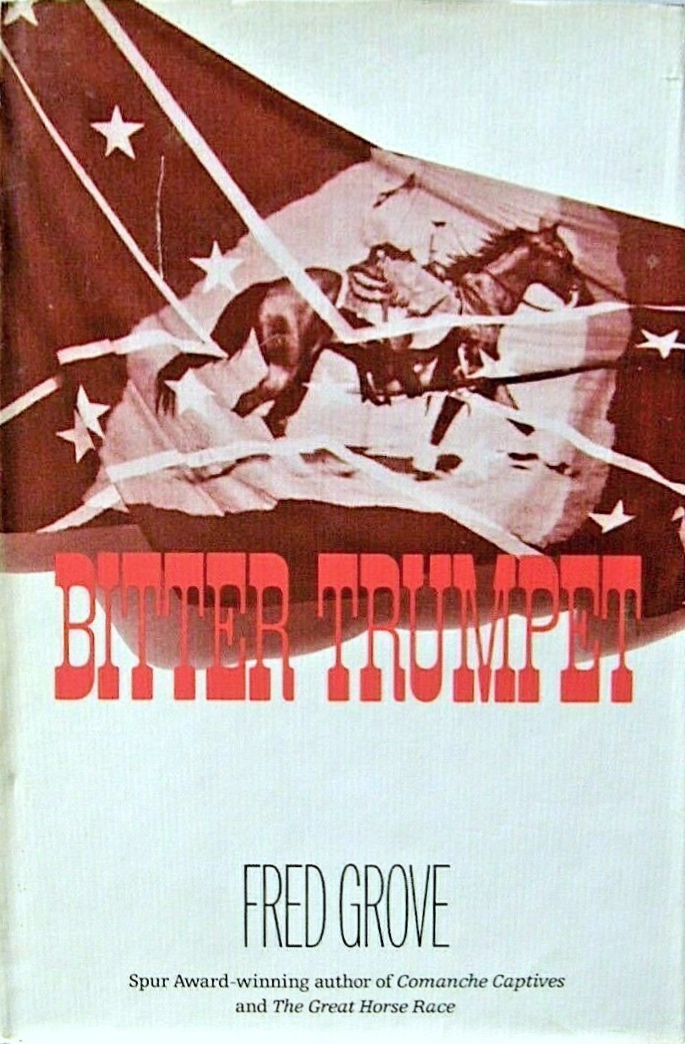 Bitter Trumpet by Fred Grove | Goodreads