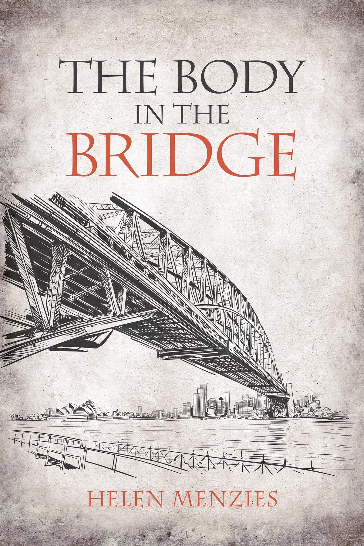 The Body in the Bridge by Helen Menzies | Goodreads