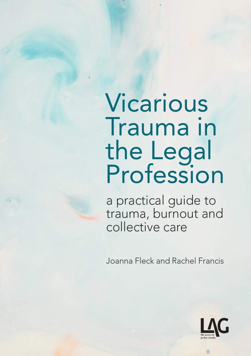 Vicarious Trauma in the Legal Profession: a practical guide to trauma ...