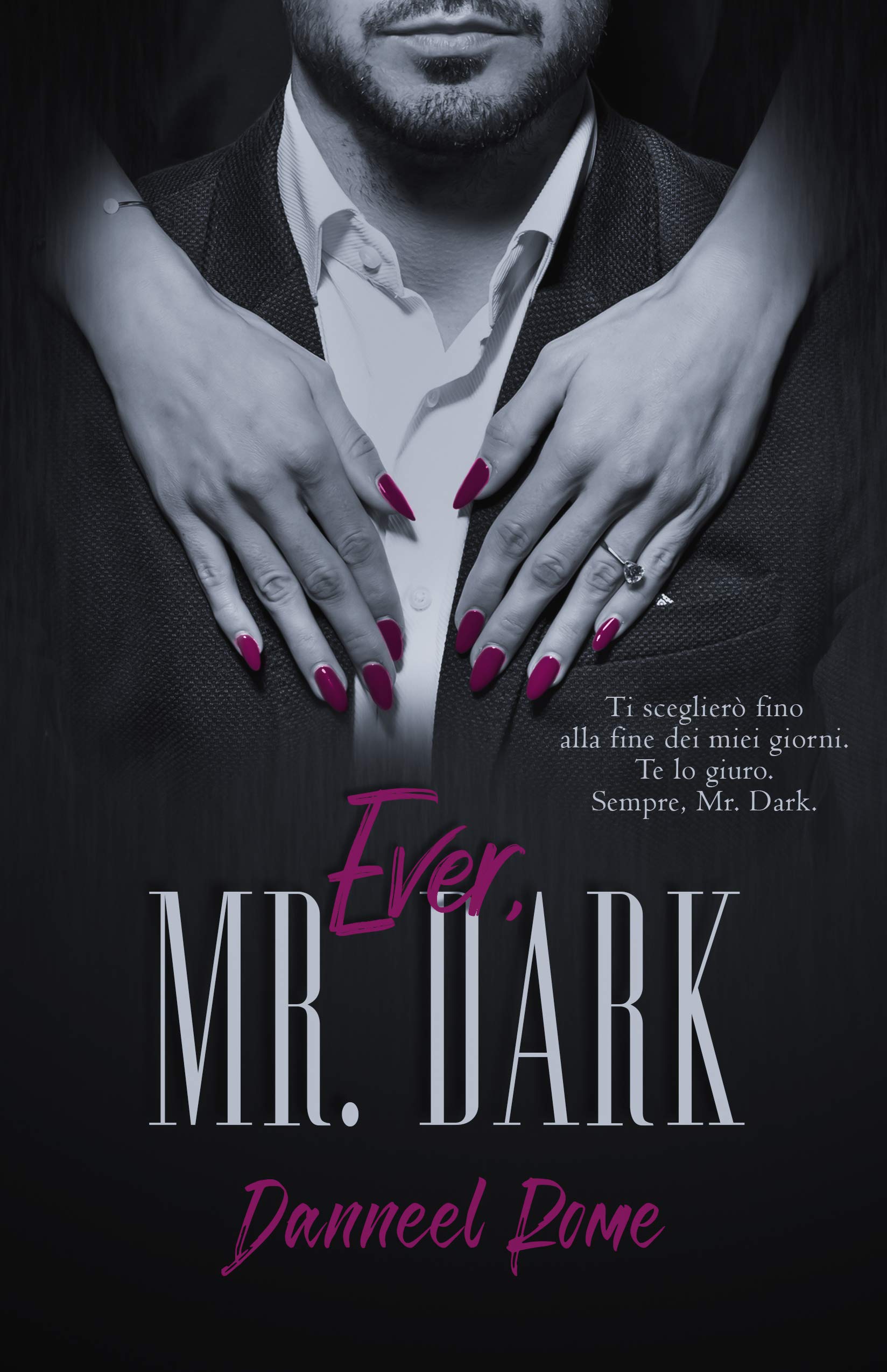 Ever, Mr. Dark (Mr. Dark Series Vol. 3) by Danneel Rome | Goodreads