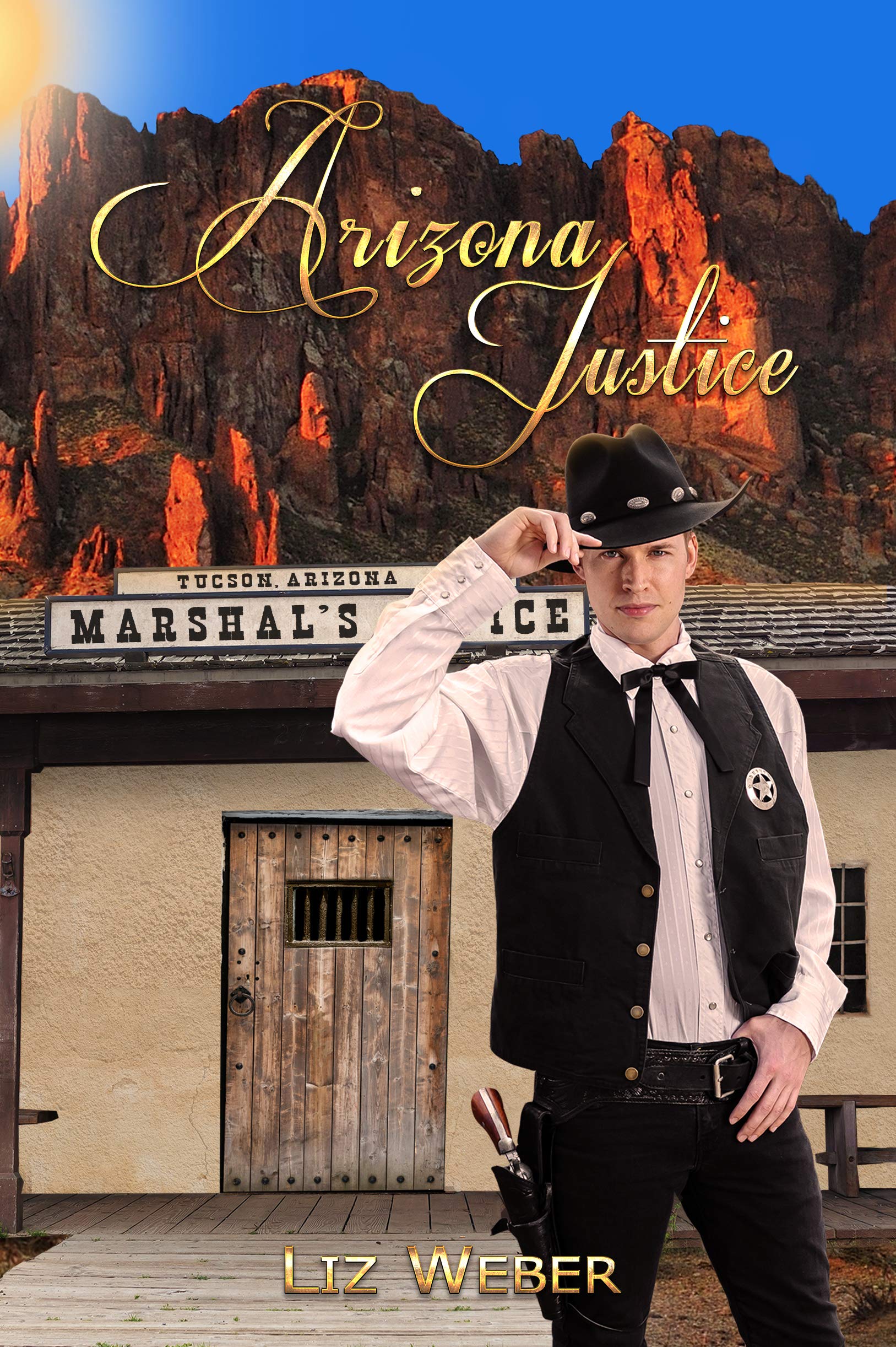 Arizona Justice by Liz Weber | Goodreads