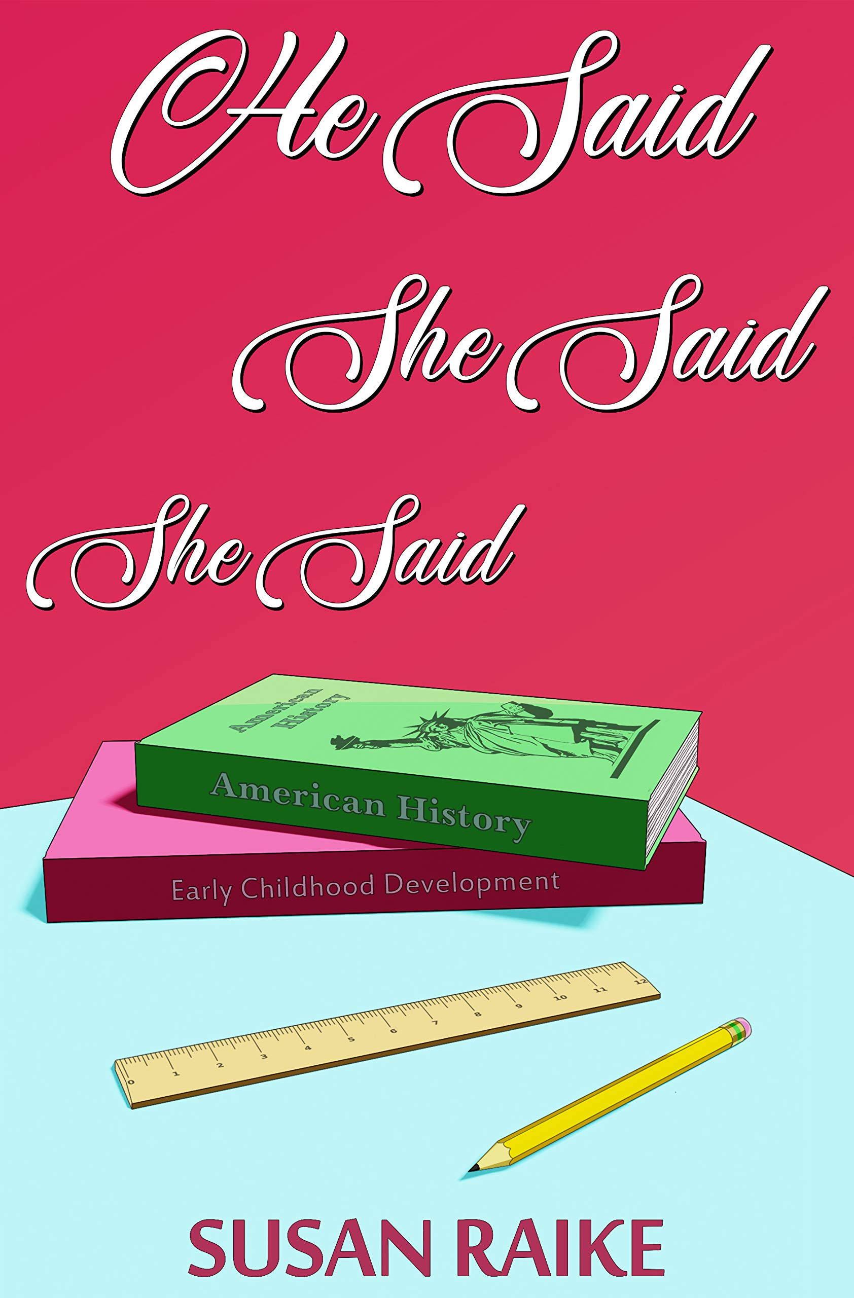 He Said, She Said, She Said by Susan Raike | Goodreads