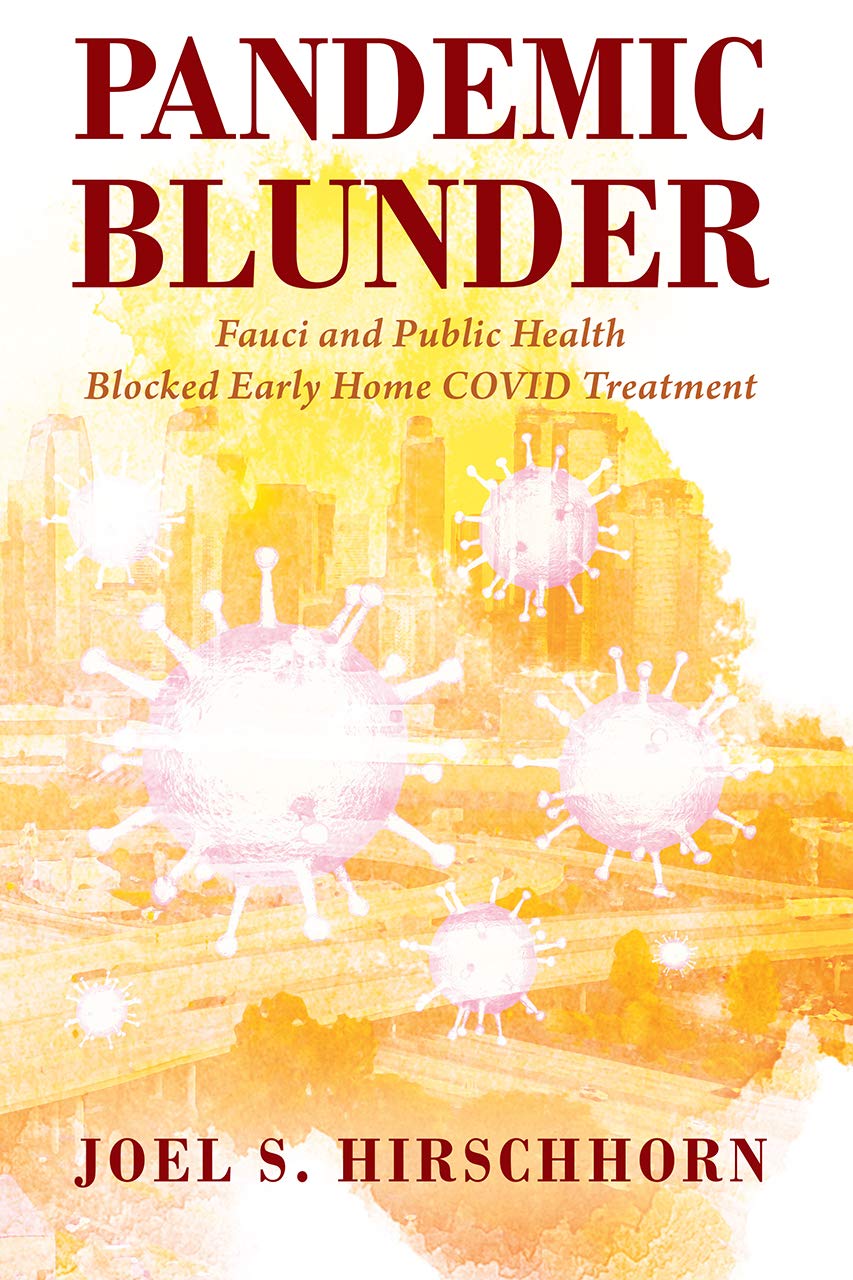 Pandemic Blunder: Fauci and Public Health Blocked Early Home COVID ...