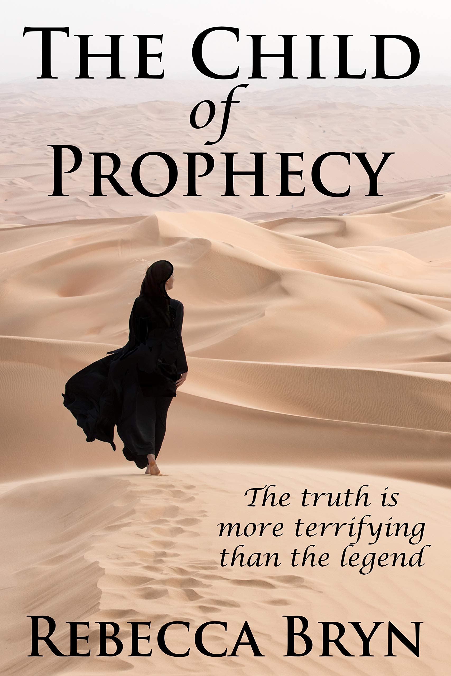 The Child of Prophecy: The truth is more terrifying than the legend. by ...