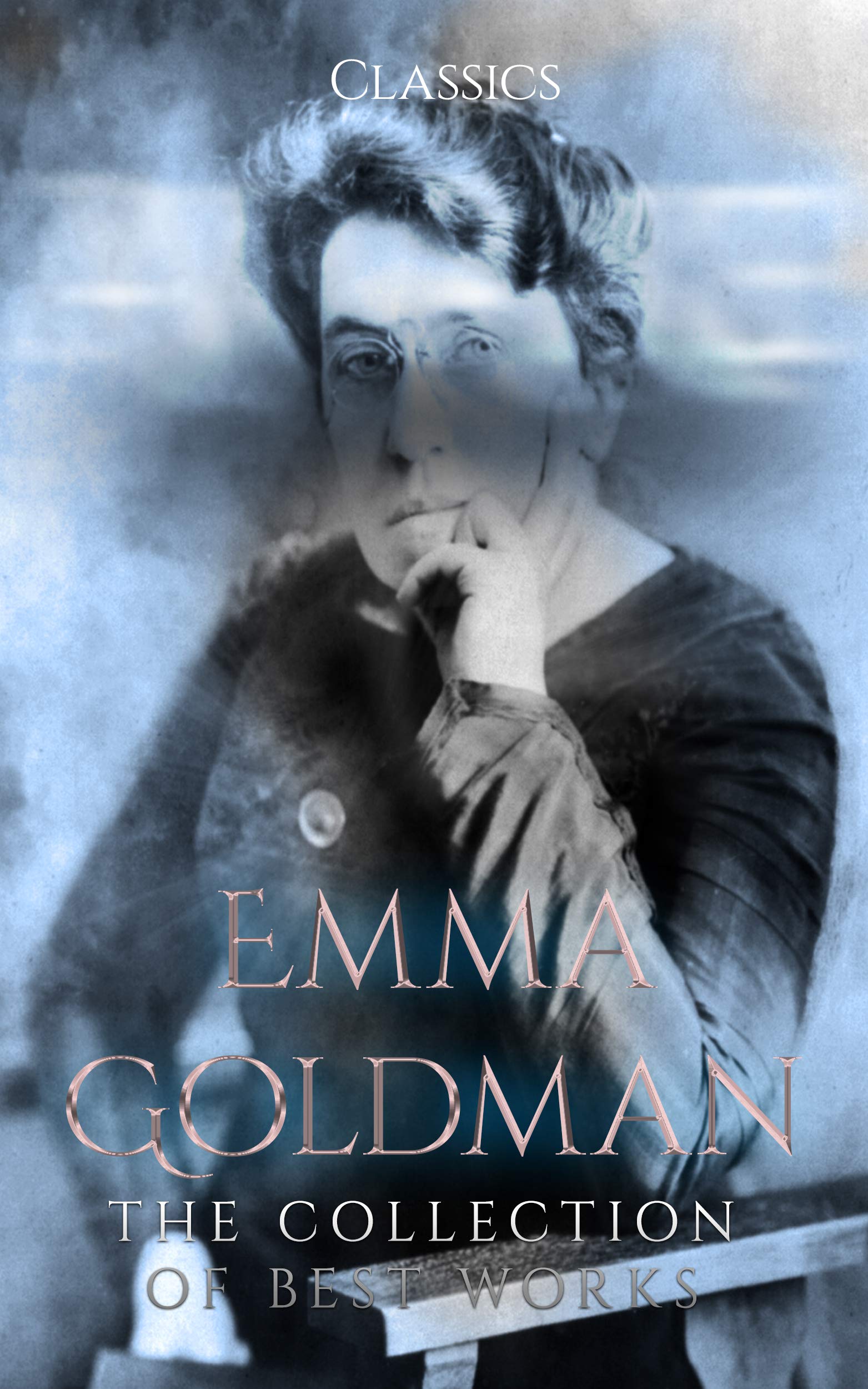Emma Goldman: The Collection of Best Works (Annotated): Collection ...