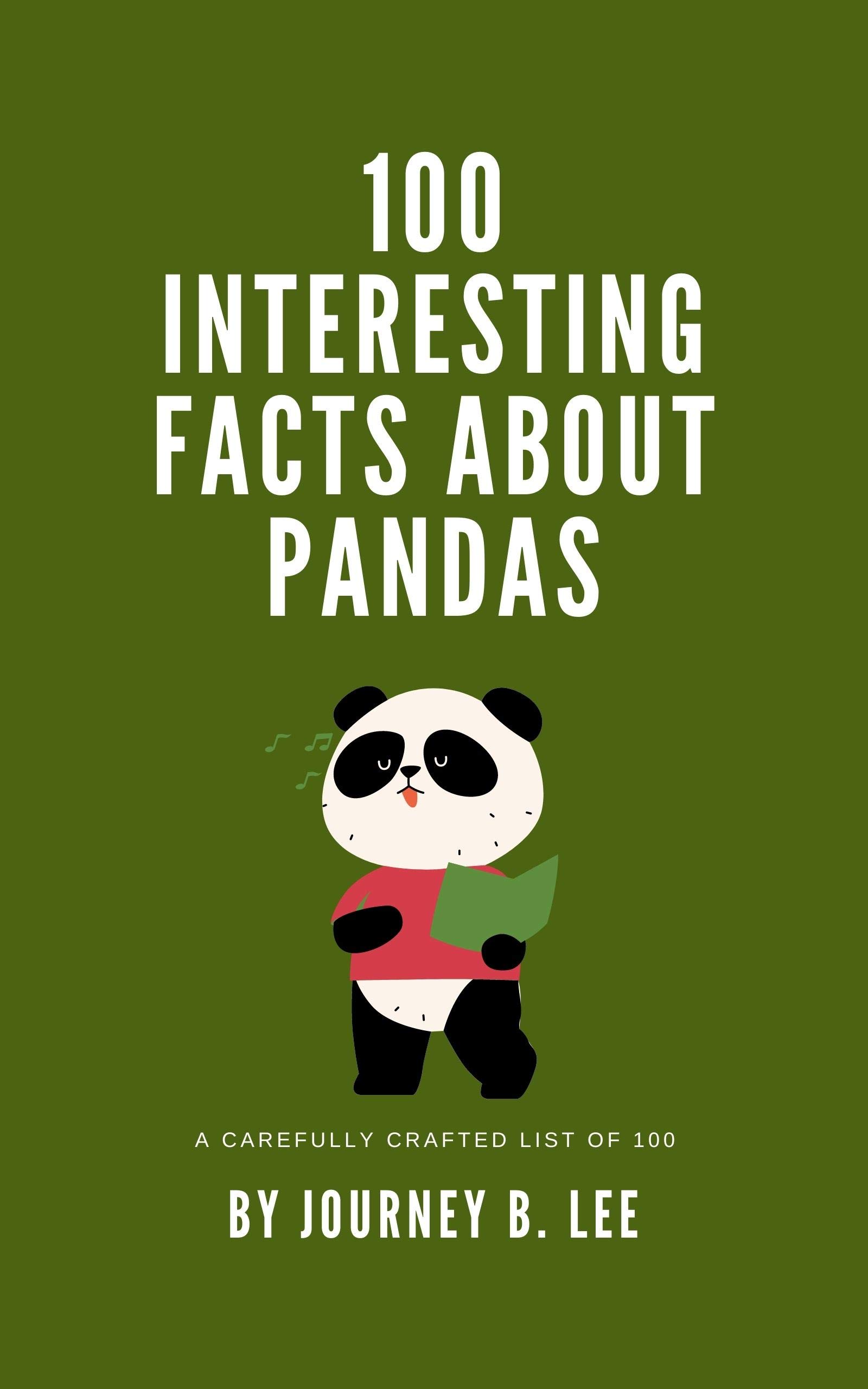 100 Interesting Facts About Pandas by Journey B. Lee | Goodreads