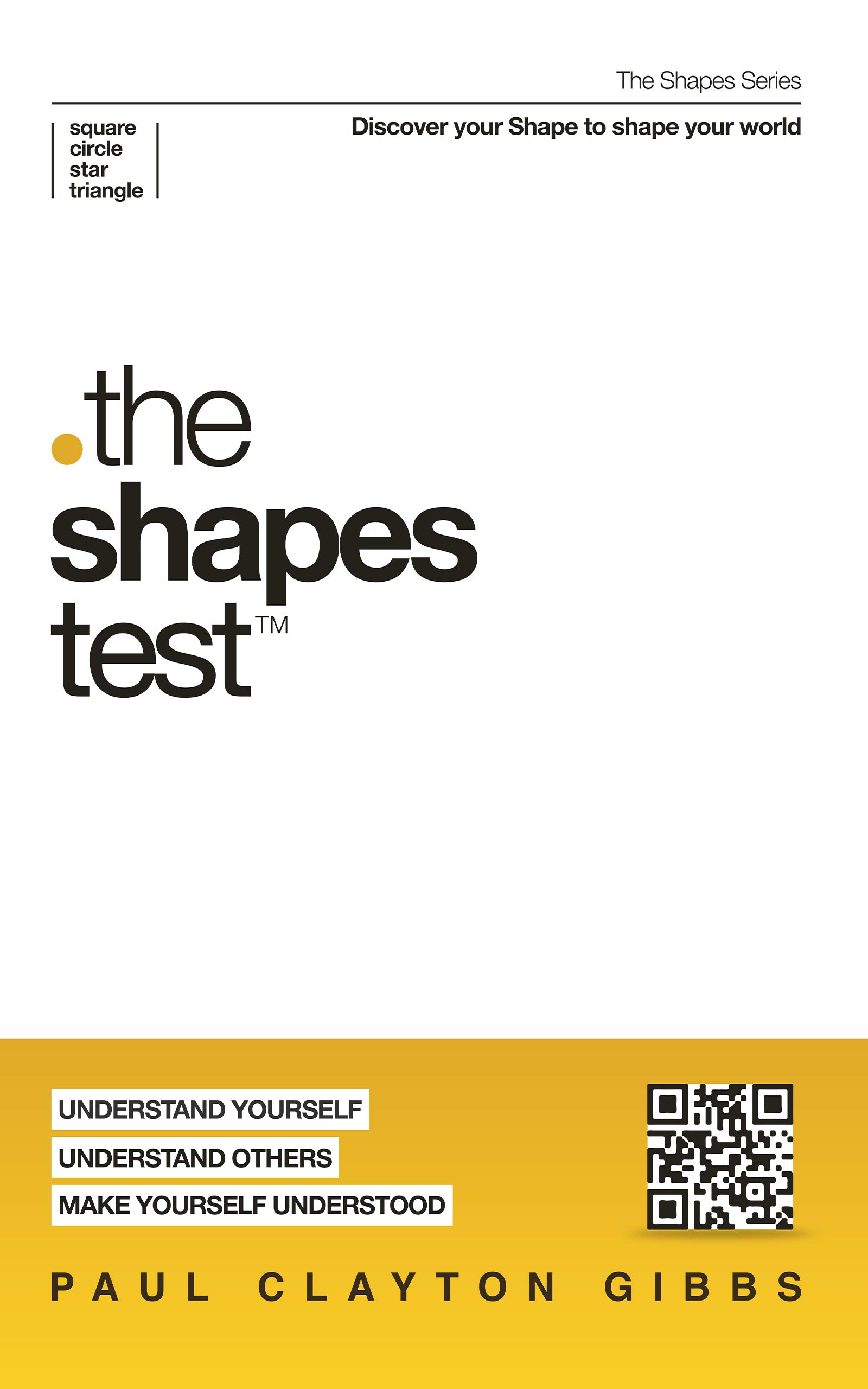 The Shapes Test: Discover Your Shape to Shape Your World by Paul ...