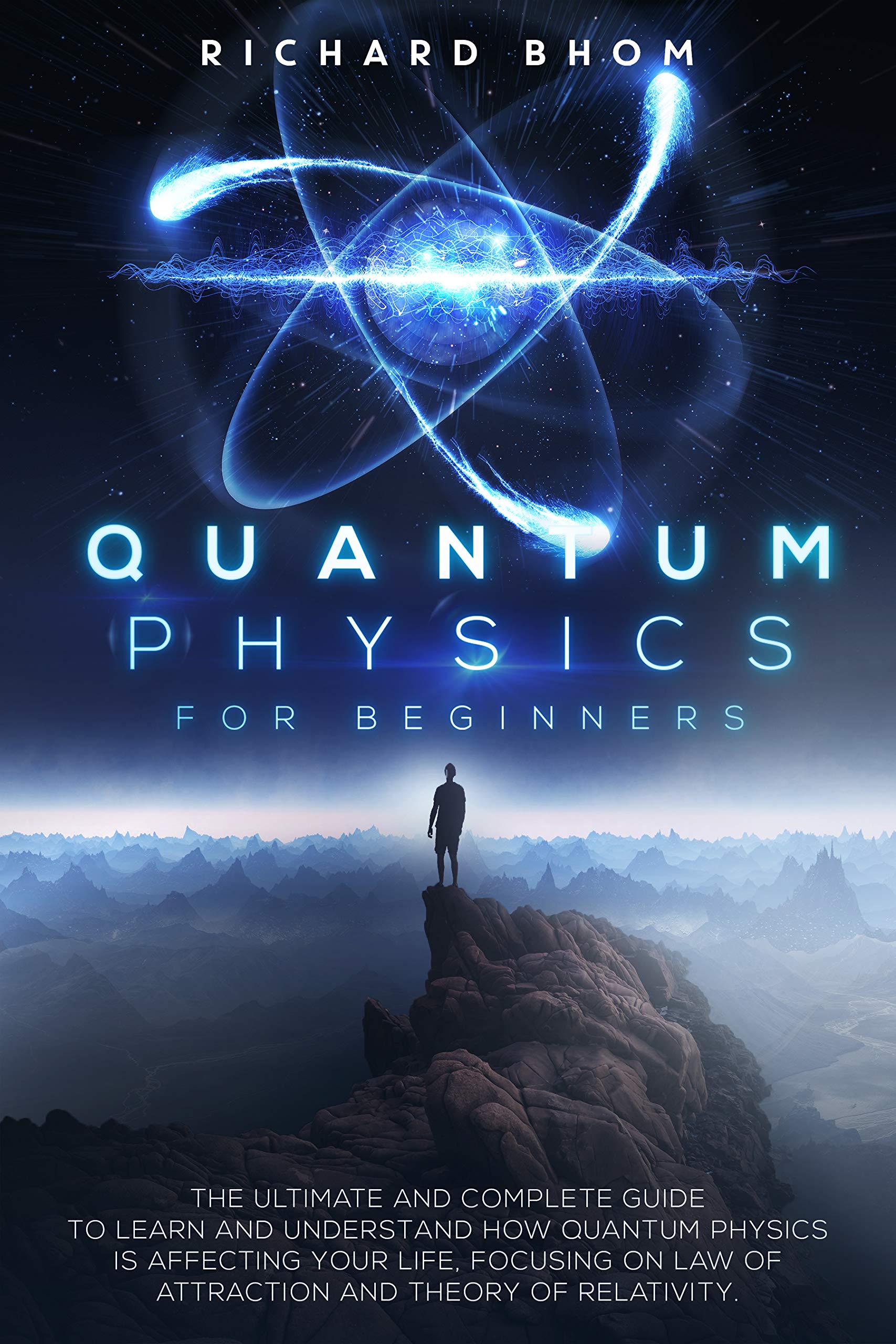 Quantum Physics for Beginners: The Ultimate and Complete Guide to Learn ...