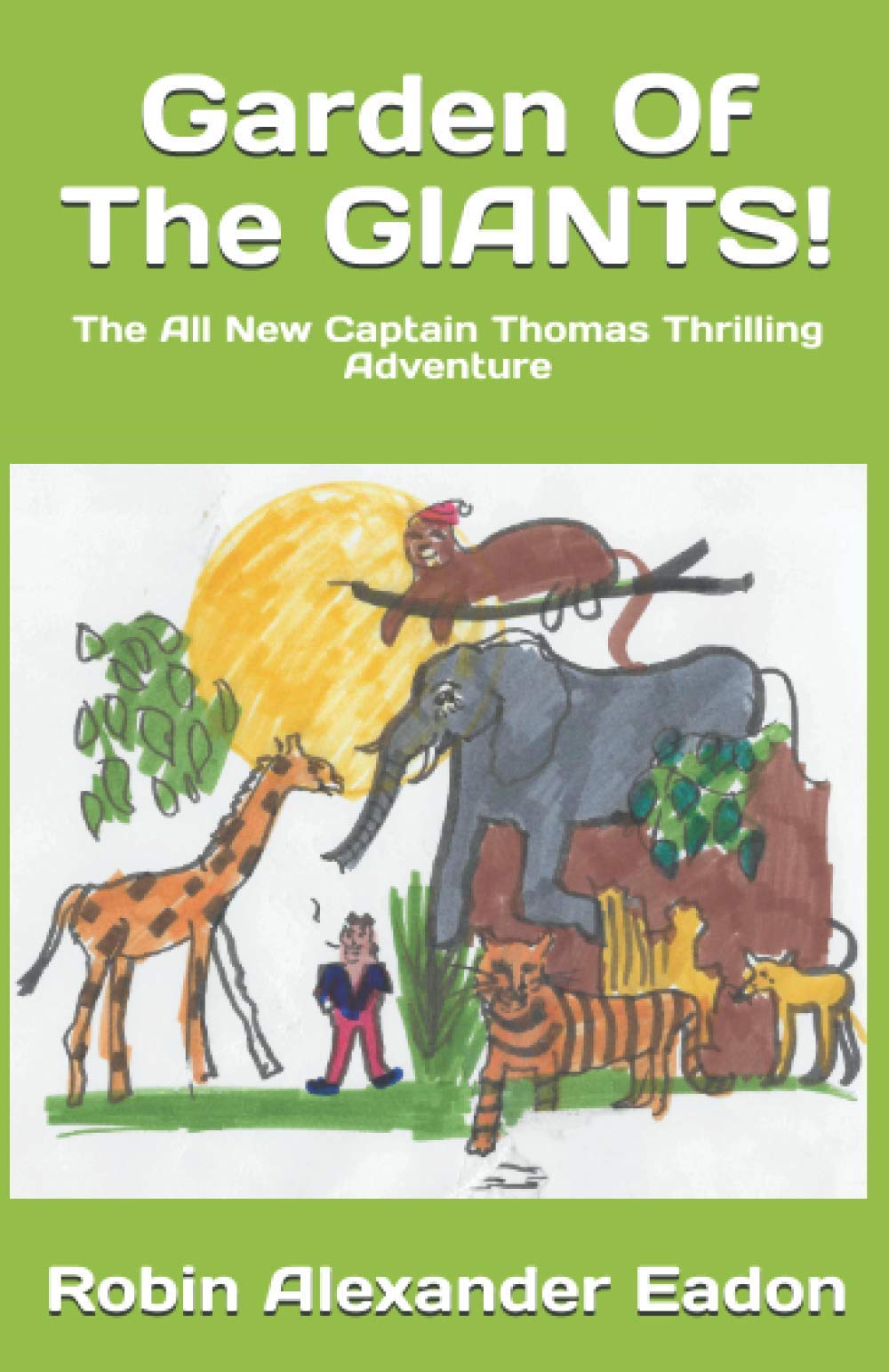 Garden Of The GIANTS! by Robin Alexander Eadon | Goodreads