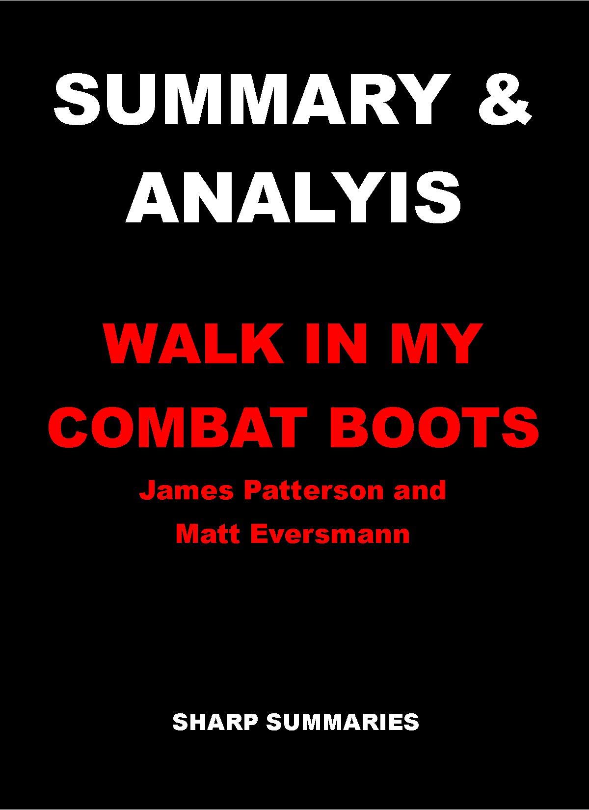 SUMMARY AND ANALYSIS: WALK IN MY COMBAT BOOTS By James Patterson and ...