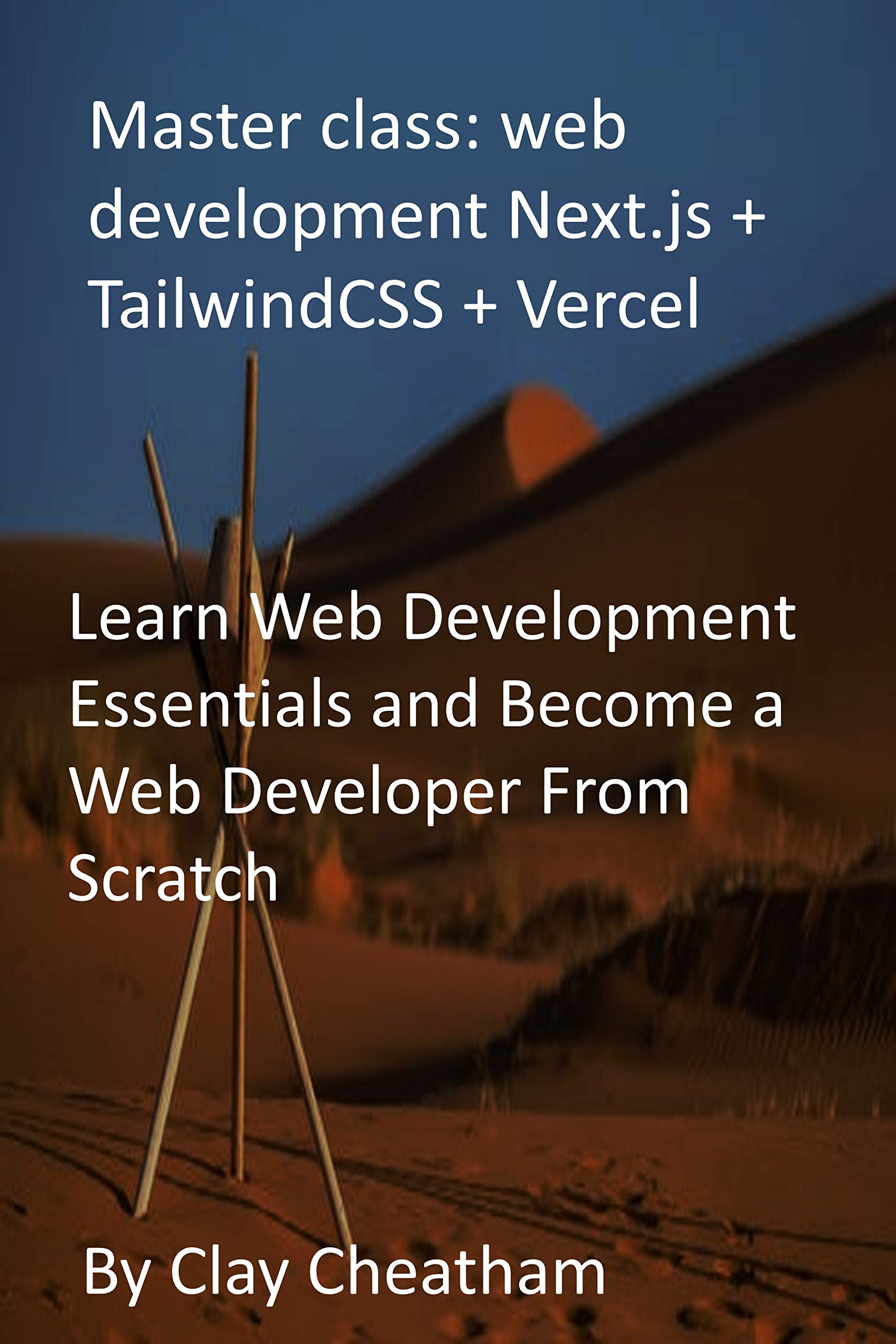 Master Class Web Development Nextjs Tailwindcss Vercel Learn Web Development Essentials
