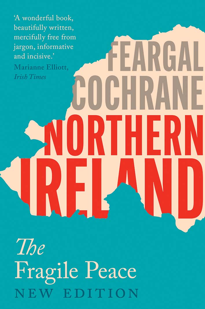 Northern Ireland: The Fragile Peace by Feargal Cochrane | Goodreads