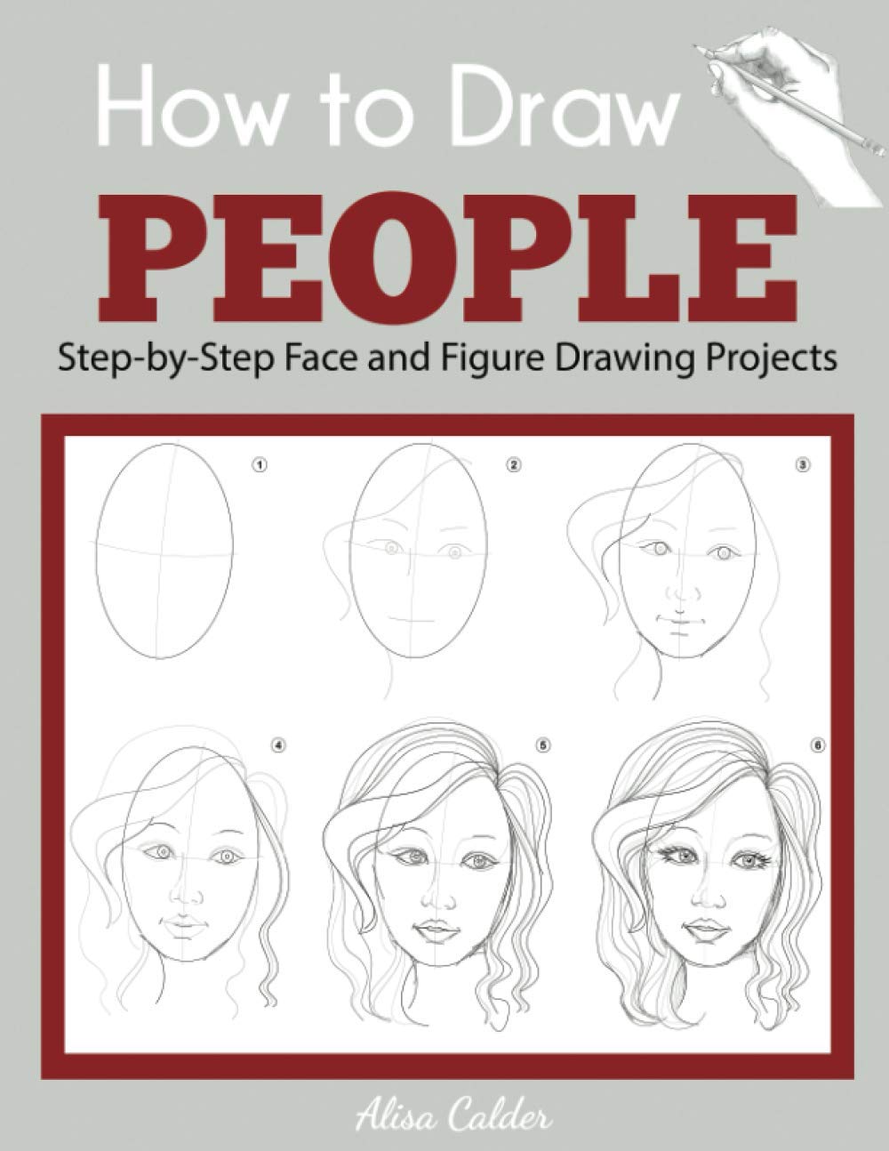 How to Draw People: Step-by-Step Face and Figure Drawing Projects by ...