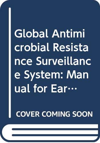 Global Antimicrobial Resistance Surveillance System: Manual for Early ...