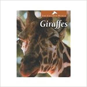 Giraffes (The Untamed World) by E. Melanie Watt | Goodreads
