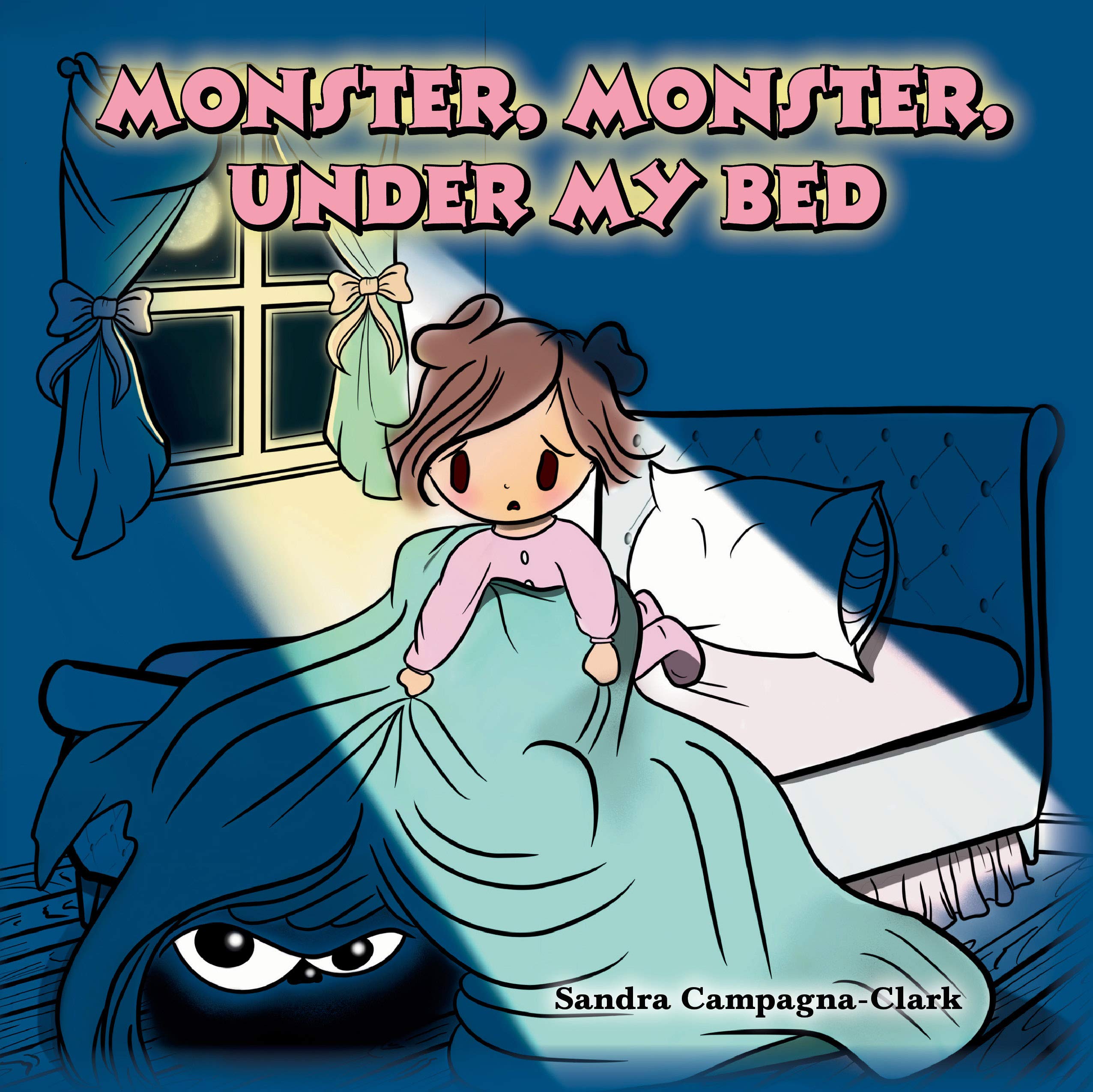 Monster, Monster, Under My Bed by Sandra Campagna-Clark | Goodreads