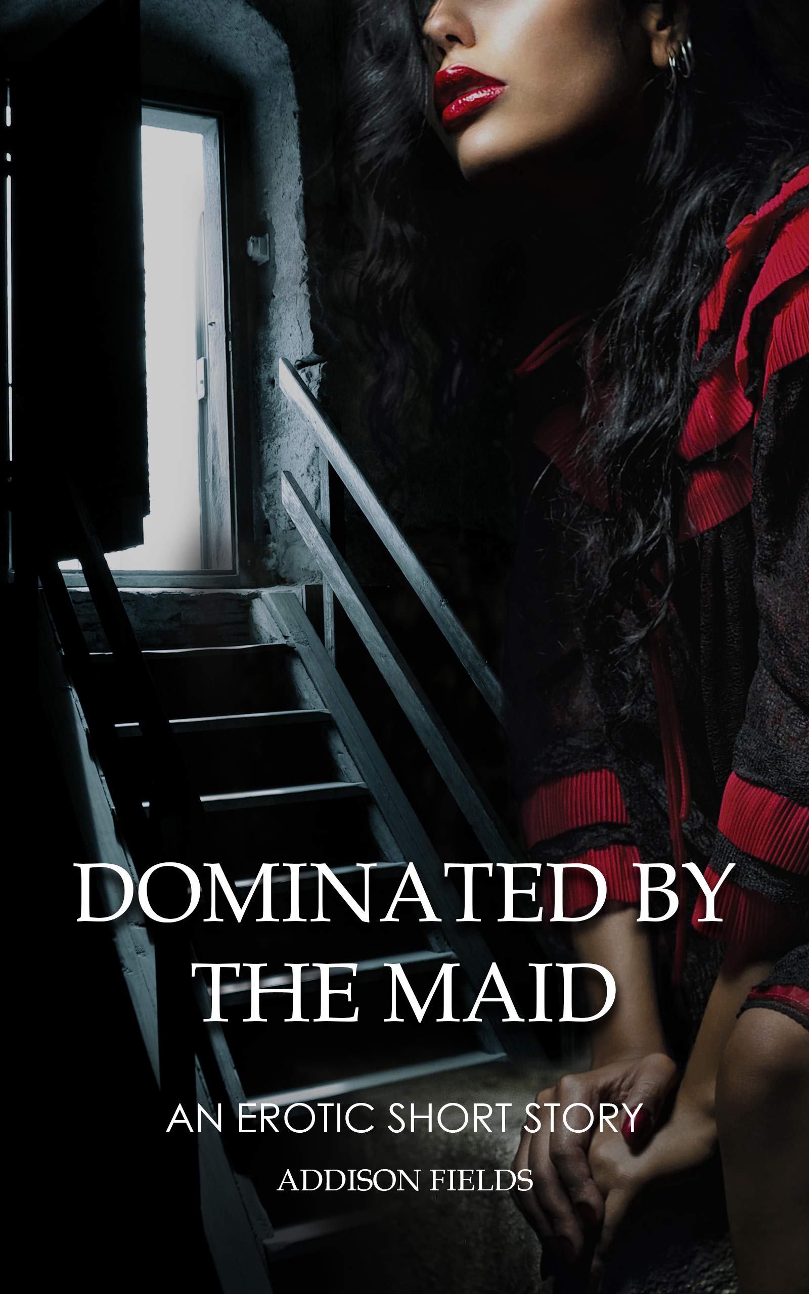 Dominated by the Maid : An Erotic Short Story by Addison Fields | Goodreads