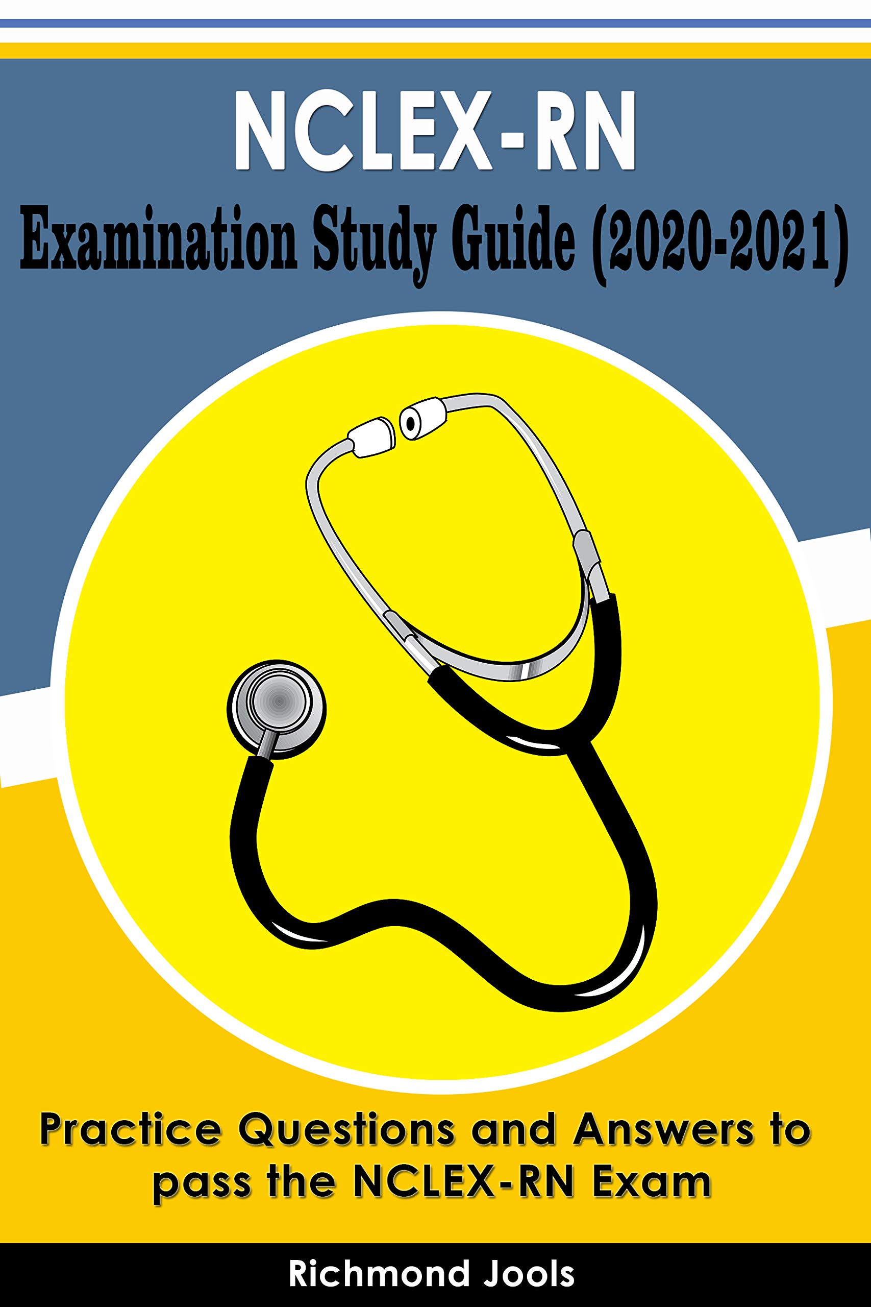 NCLEX-RN Examination Study Guide (2020-2021): Practice Questions and ...