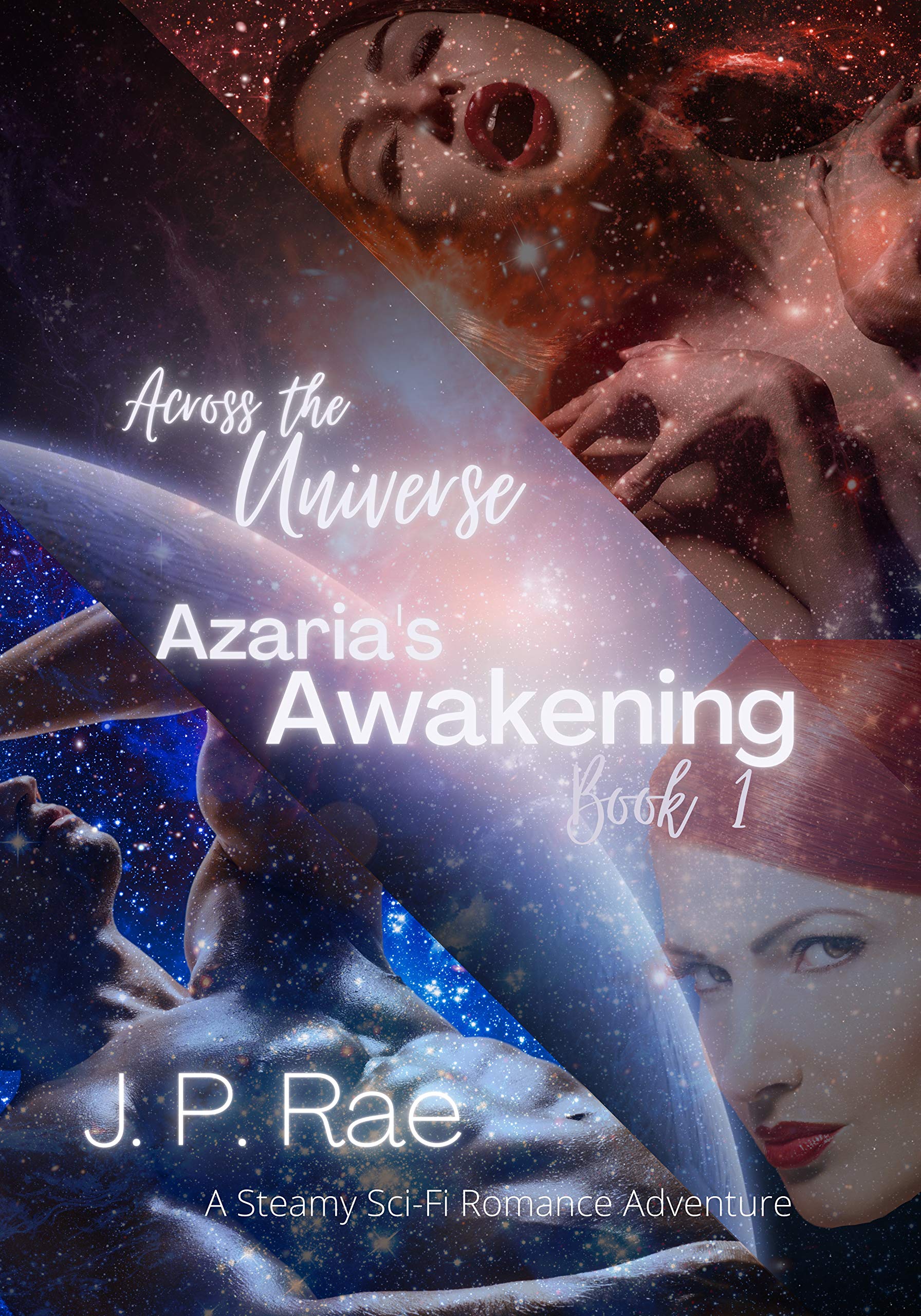 Across the Universe : Azaria's Awakening by J.P. Rae | Goodreads
