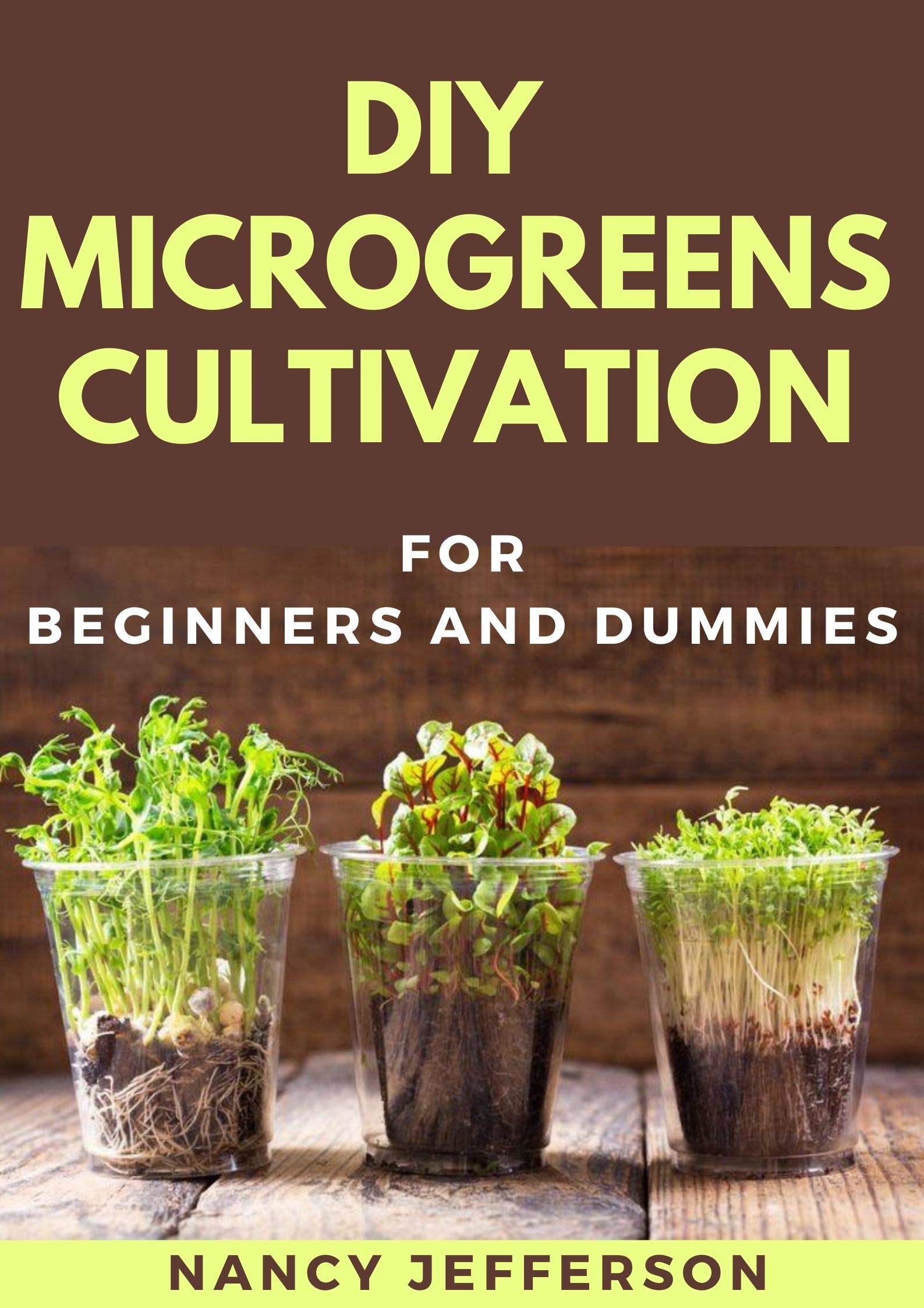 DIY Microgreens Cultivation For Beginners And Dummies by Nancy ...