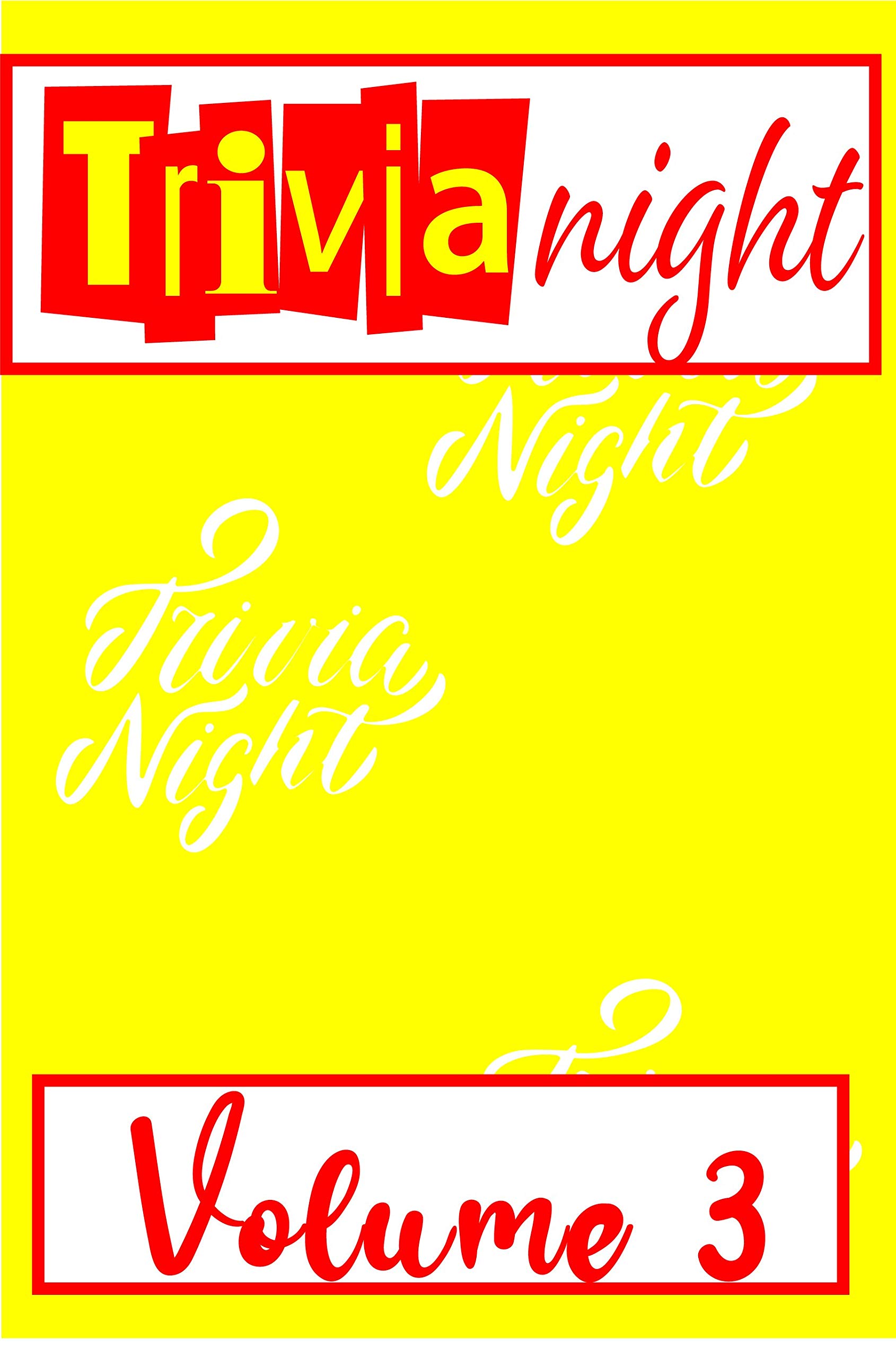 Trivia Night Volume 3: Trivia book with questions and answers. Have fun ...