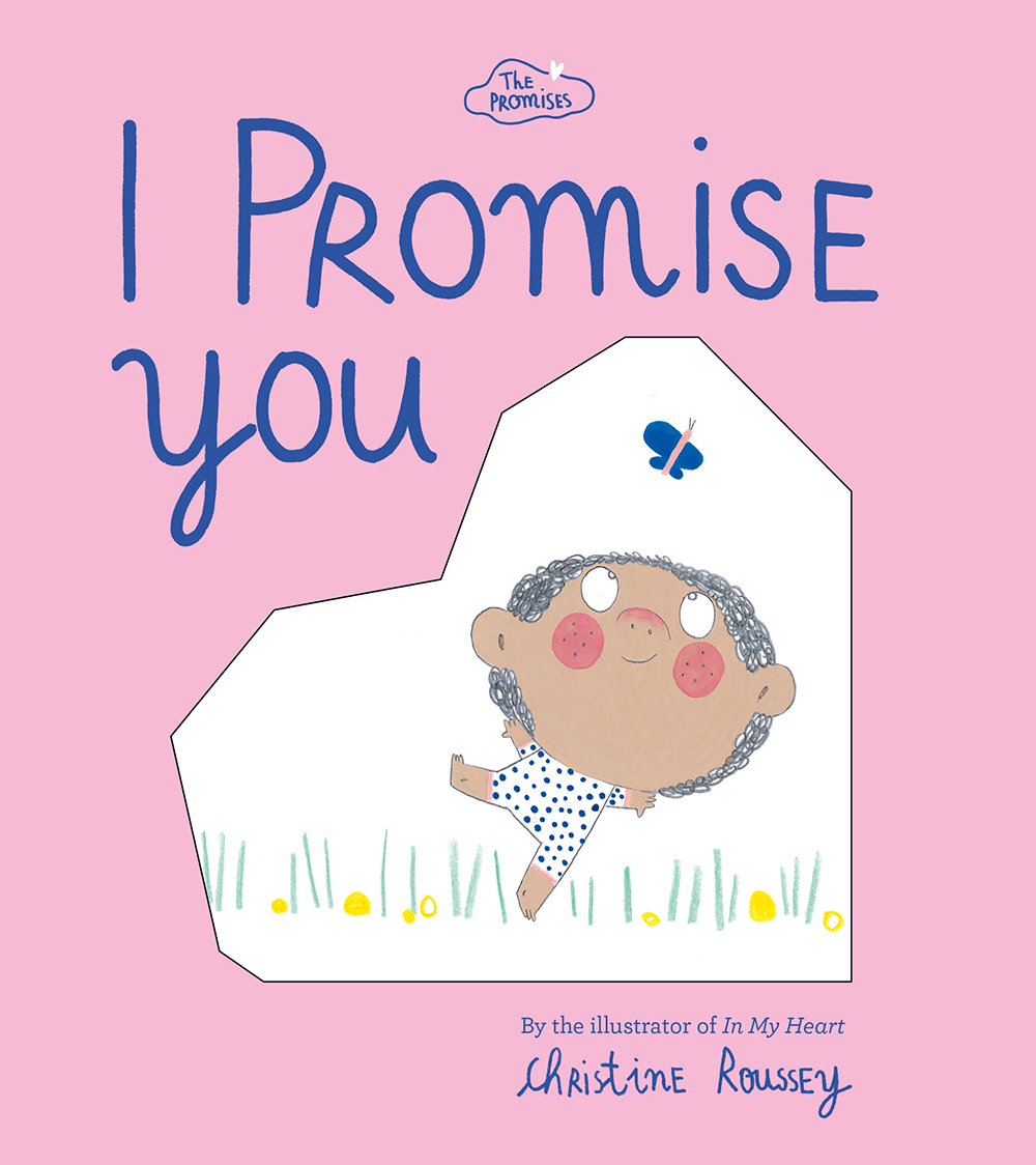 I Promise You (The Promises Series): A Board Book by Christine Roussey ...