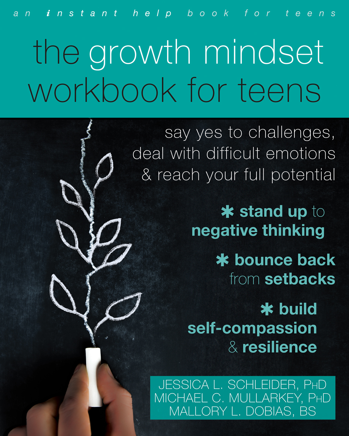 The Growth Mindset Workbook for Teens: Say Yes to Challenges, Deal with ...